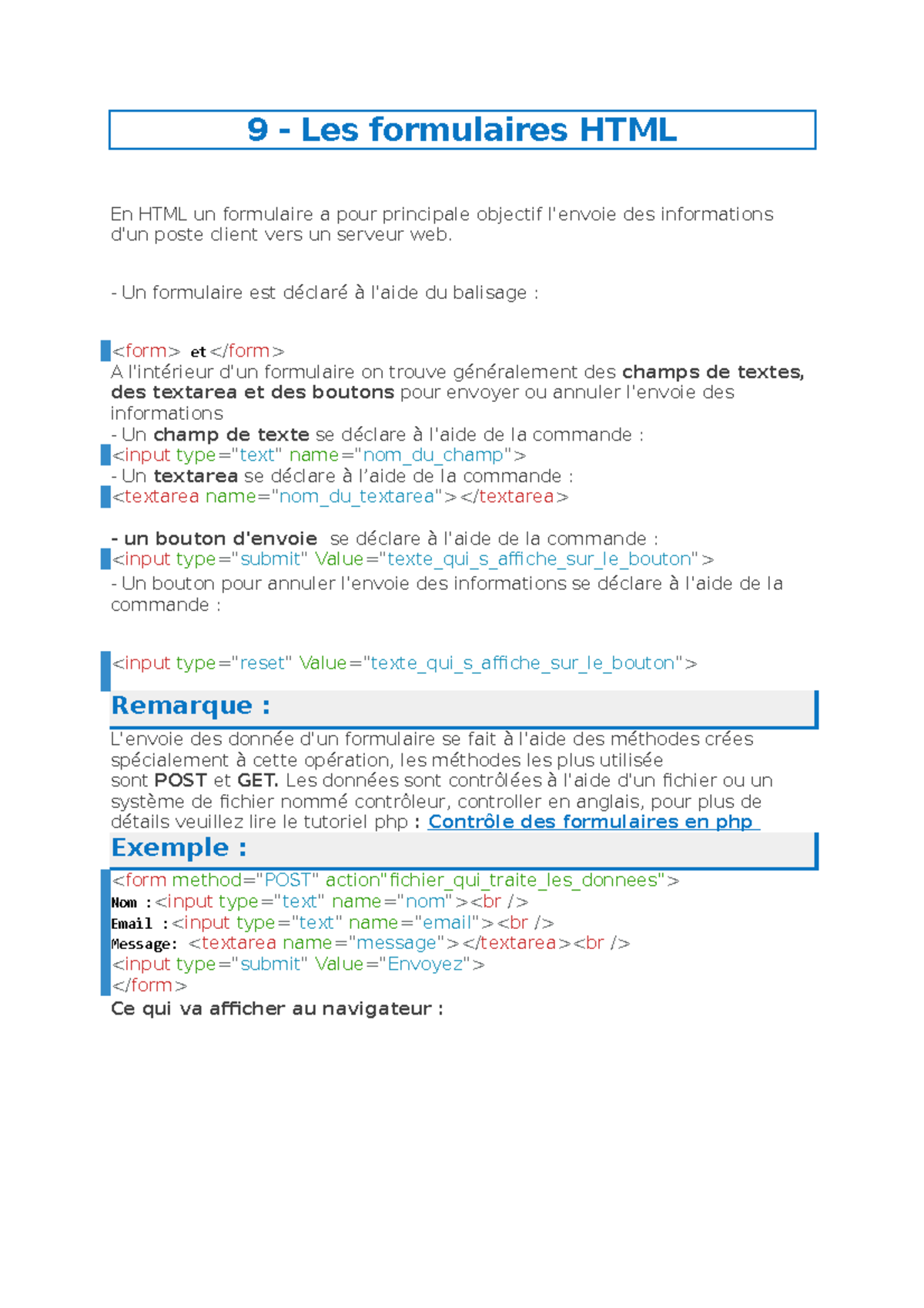 9 - Les formulaires HTML - 9 - Les formulaires HTML En HTML un formulaire a pour principale ...