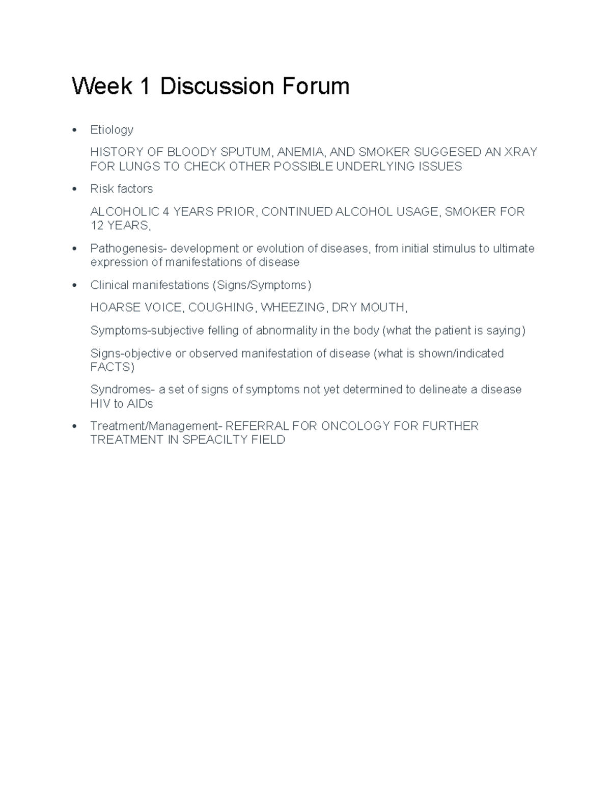 Week 1 Discussion Forum Patho - Week 1 Discussion Forum Etiology HISTORY OF BLOODY SPUTUM ...