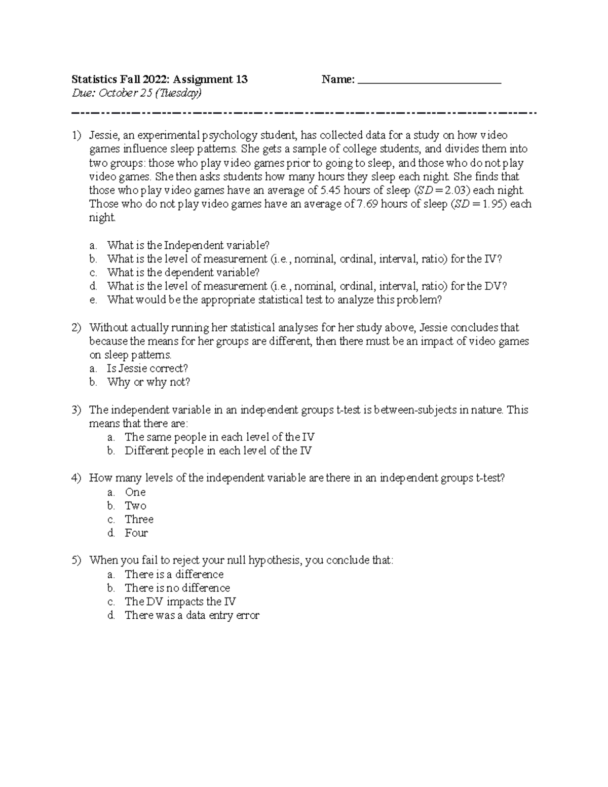 Assignment 13 - n/a - Statistics Fall 2022: Assignment 13 Name: Due ...