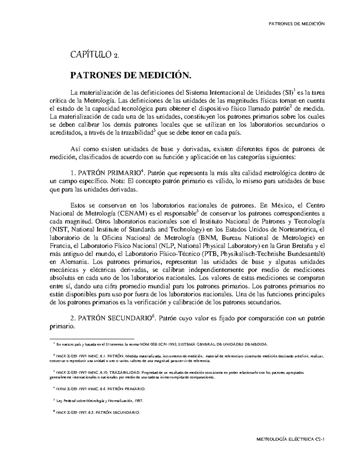 Capítulo 2 Patrones DE Medición - CAPÍTULO 2. PATRONES DE MEDICIÓN. La materialización de las ...