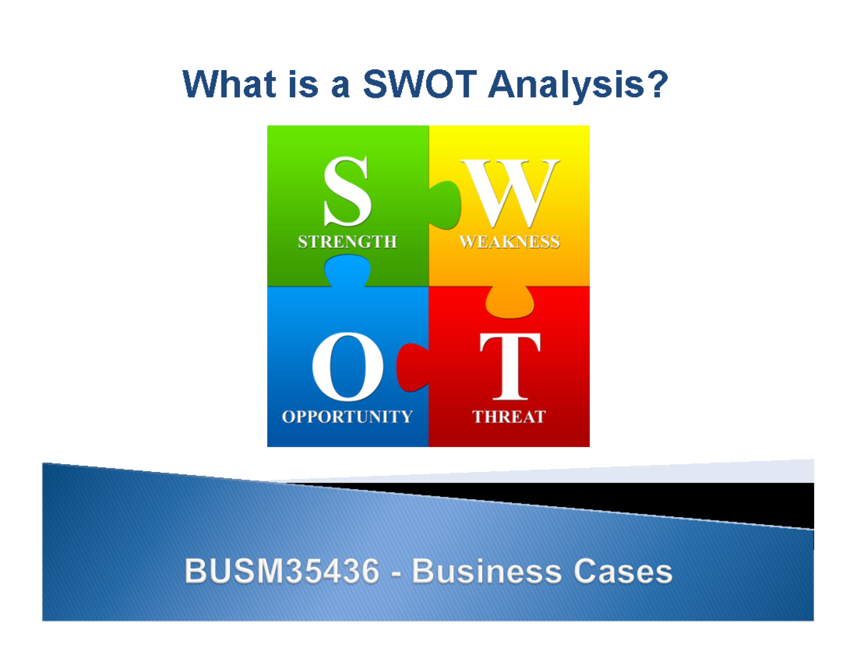 SWOT - Review (strenghts, weaknesses, threats, and opportunuty) - BTT1O ...