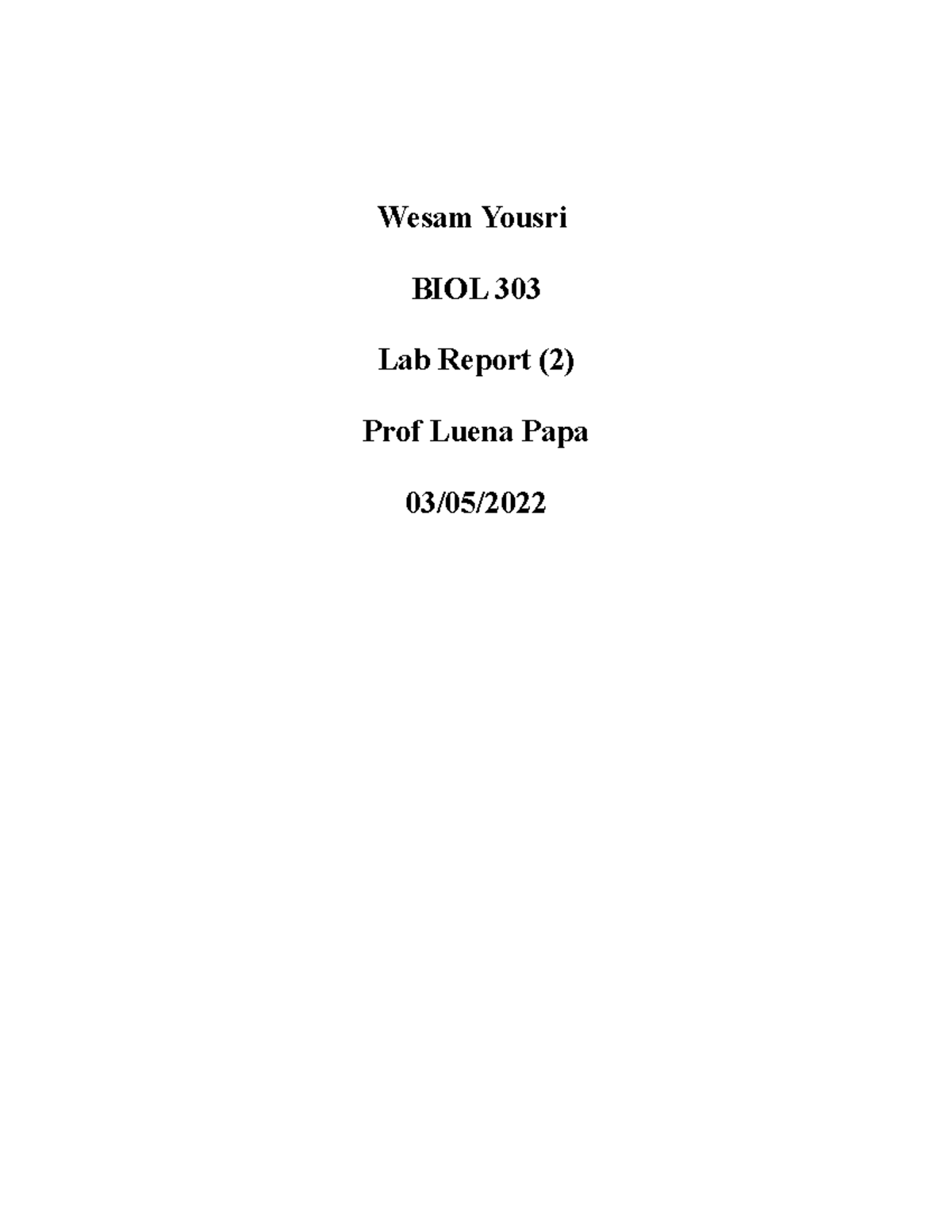 Lab Report 2 BIOL 303 Cell Biology - Wesam Yousri BIOL 303 Lab Report ...