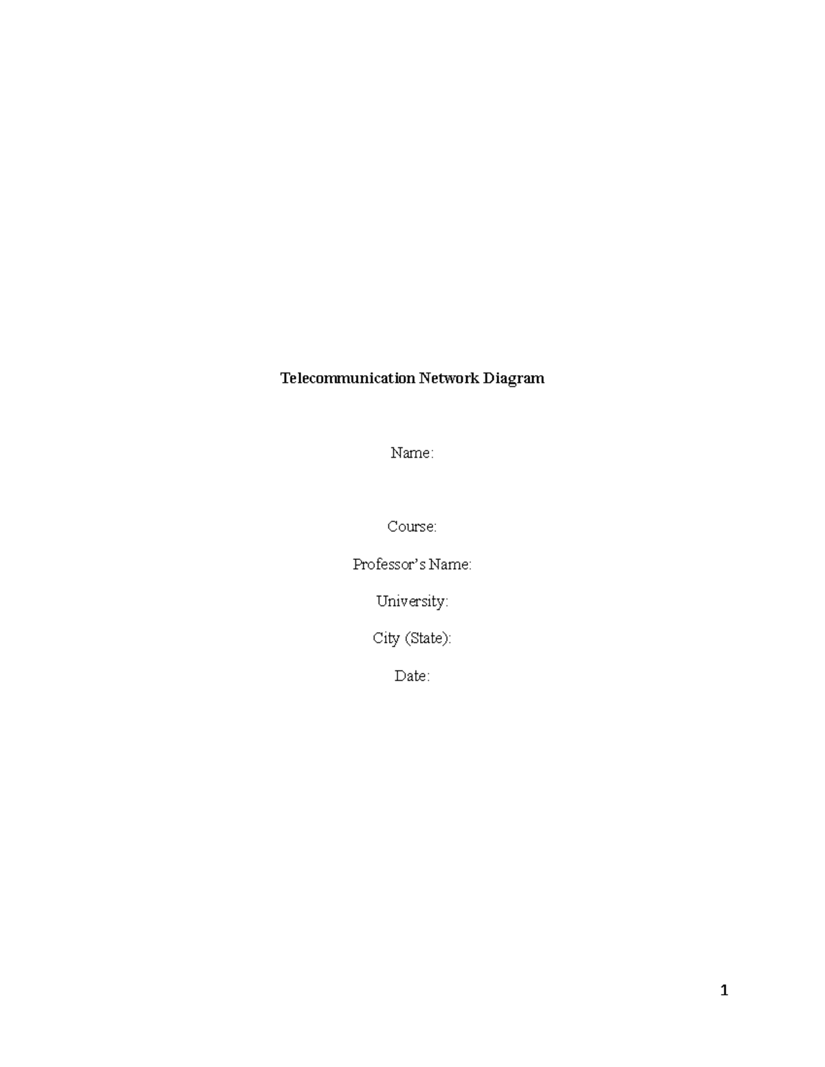 Telecommunication Network Diagram - Telecommunication Network Diagram Name: Course: Professor’s ...