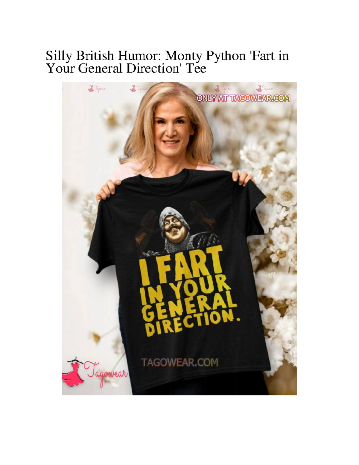Silly British Humor: Monty Python 'Fart in Your General Direction' Tee ...