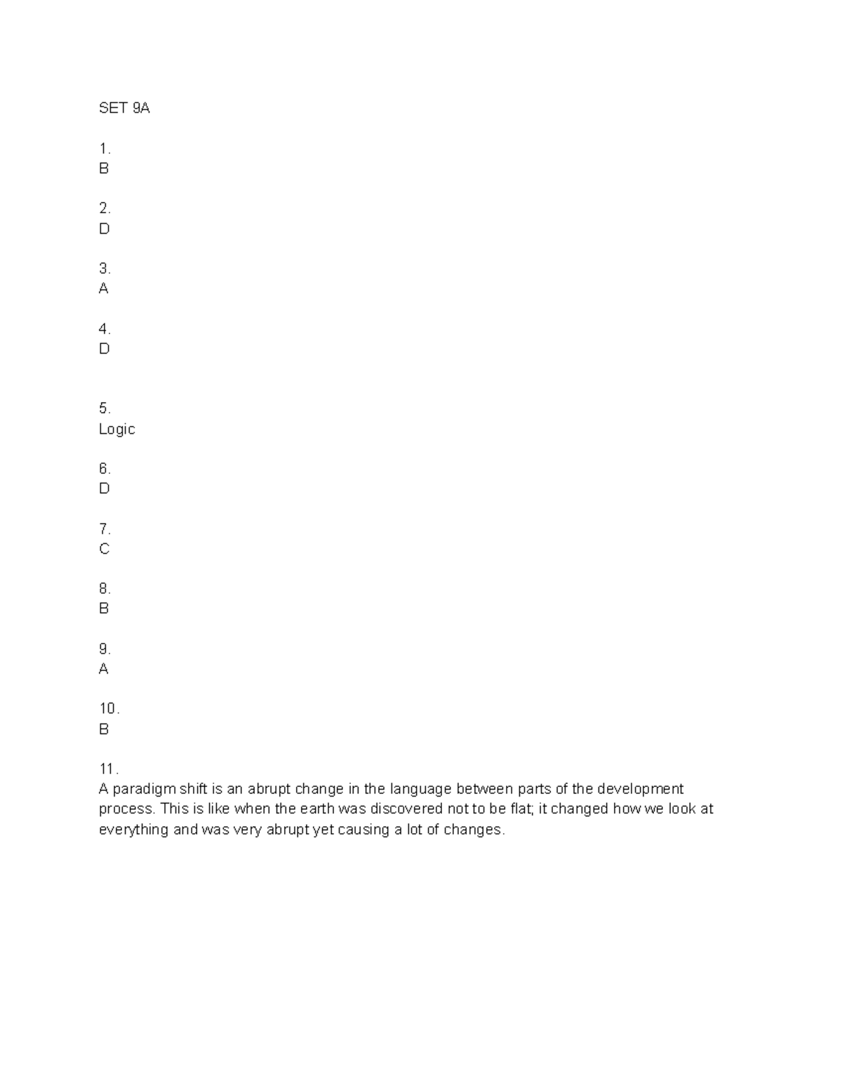 Programming paradigms 9A - CSCI334 - SET 9A 1. B 2. D 3. A 4. D 5. Logic 6. D 7. C 8. B 9. A 10 ...