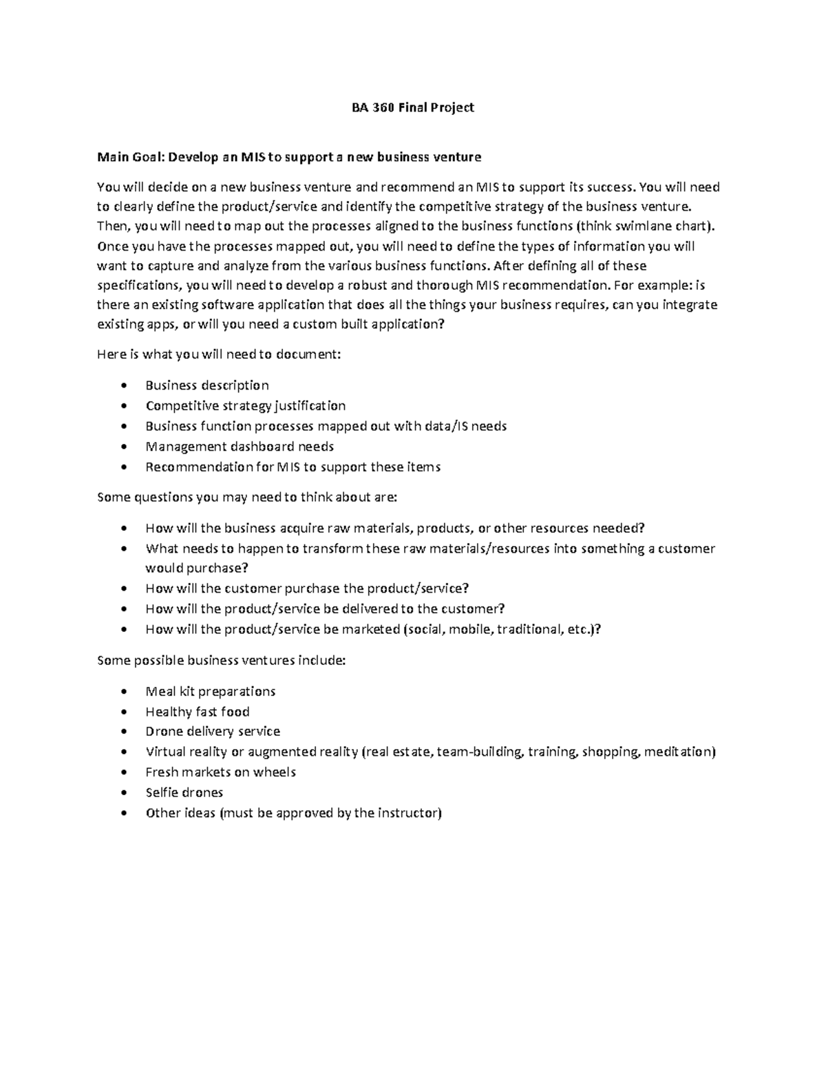 Final Project - BA 360 Final Project Main Goal: Develop an MIS to support a new business venture ...