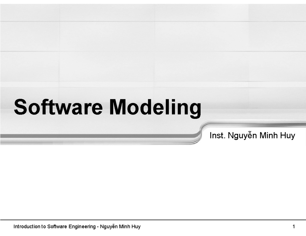 05-SE-Software Modeling-English - Software ModelingSoftware Modeling Inst. Nguyễn Nguyễn Minh ...
