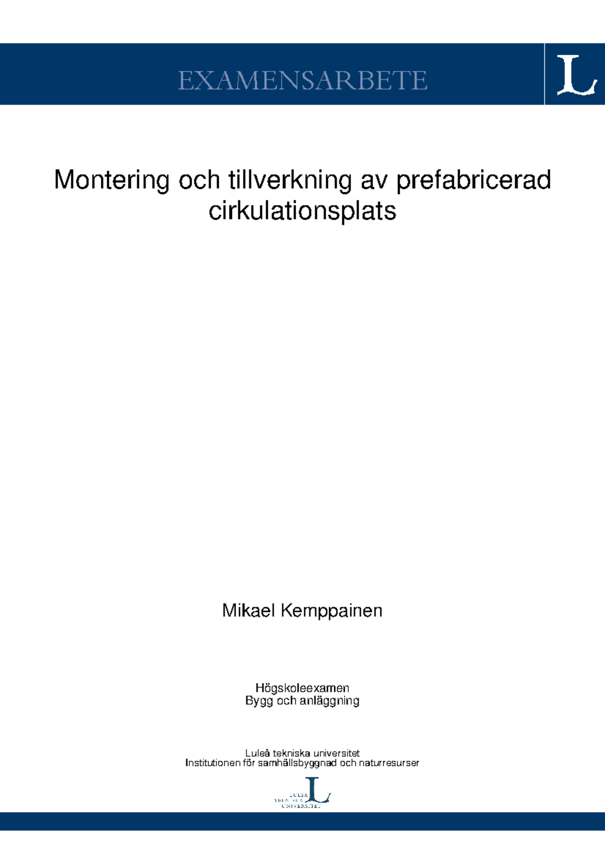 Examensarbete inom Bygg och anläggning - EXAMENSARBETE Montering och tillverkning av ...