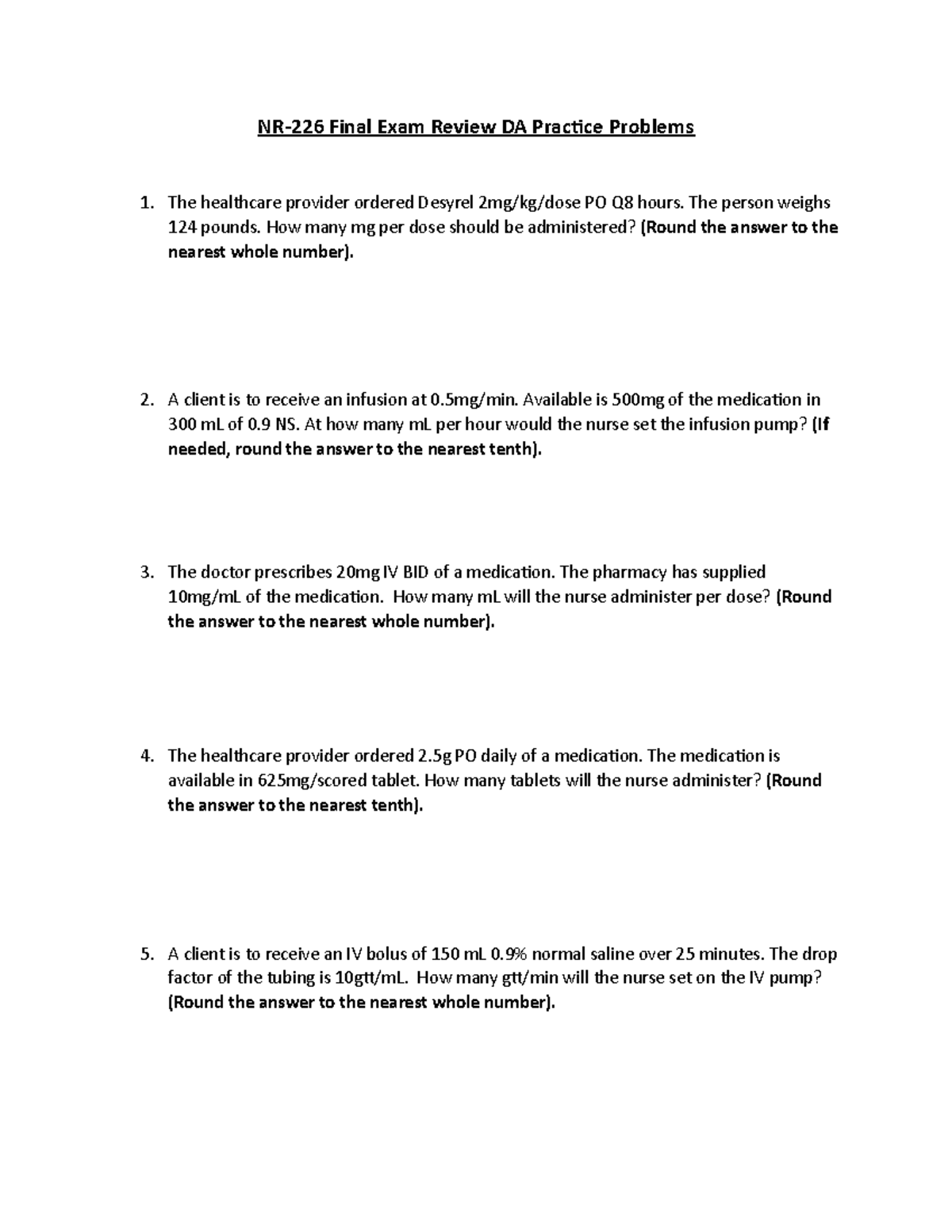 NR226 Final Exam Review DA Practice Problems 1 The Person Weighs 124