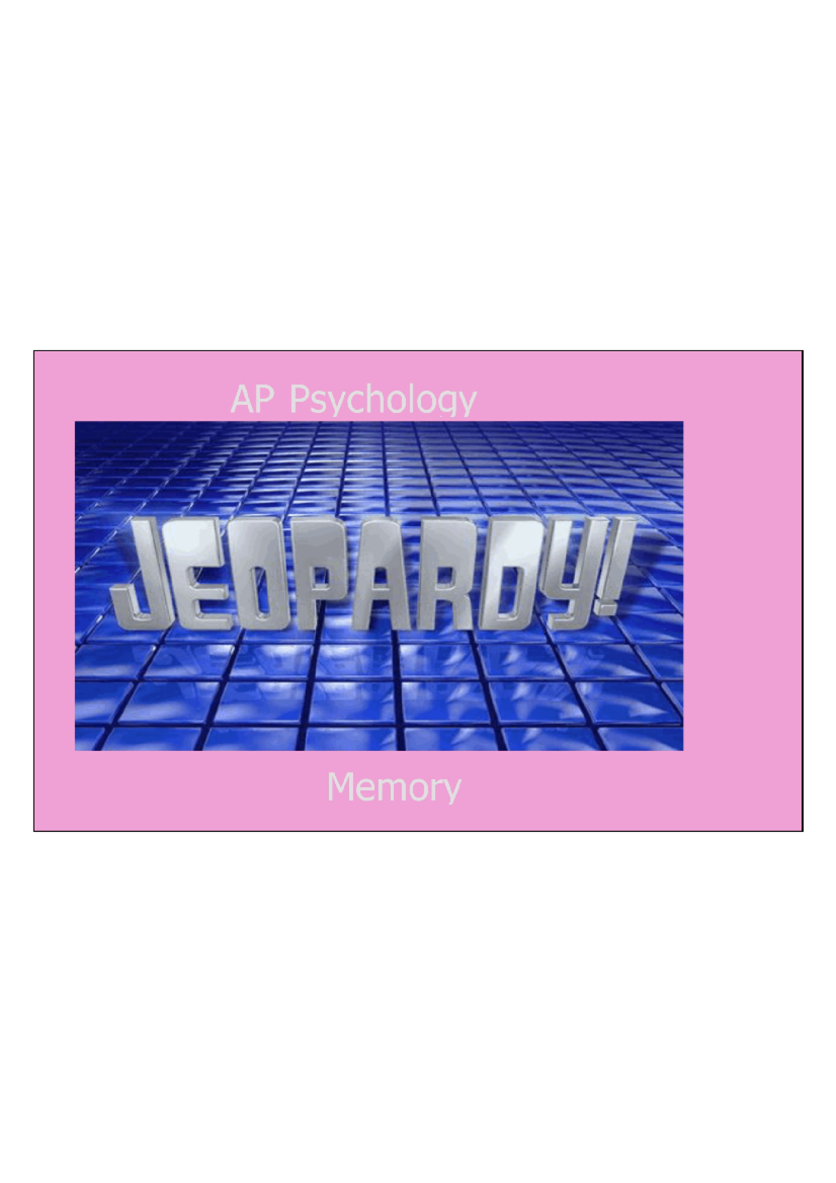 AP+Psych+Memory+Jeopardy+ - Studocu