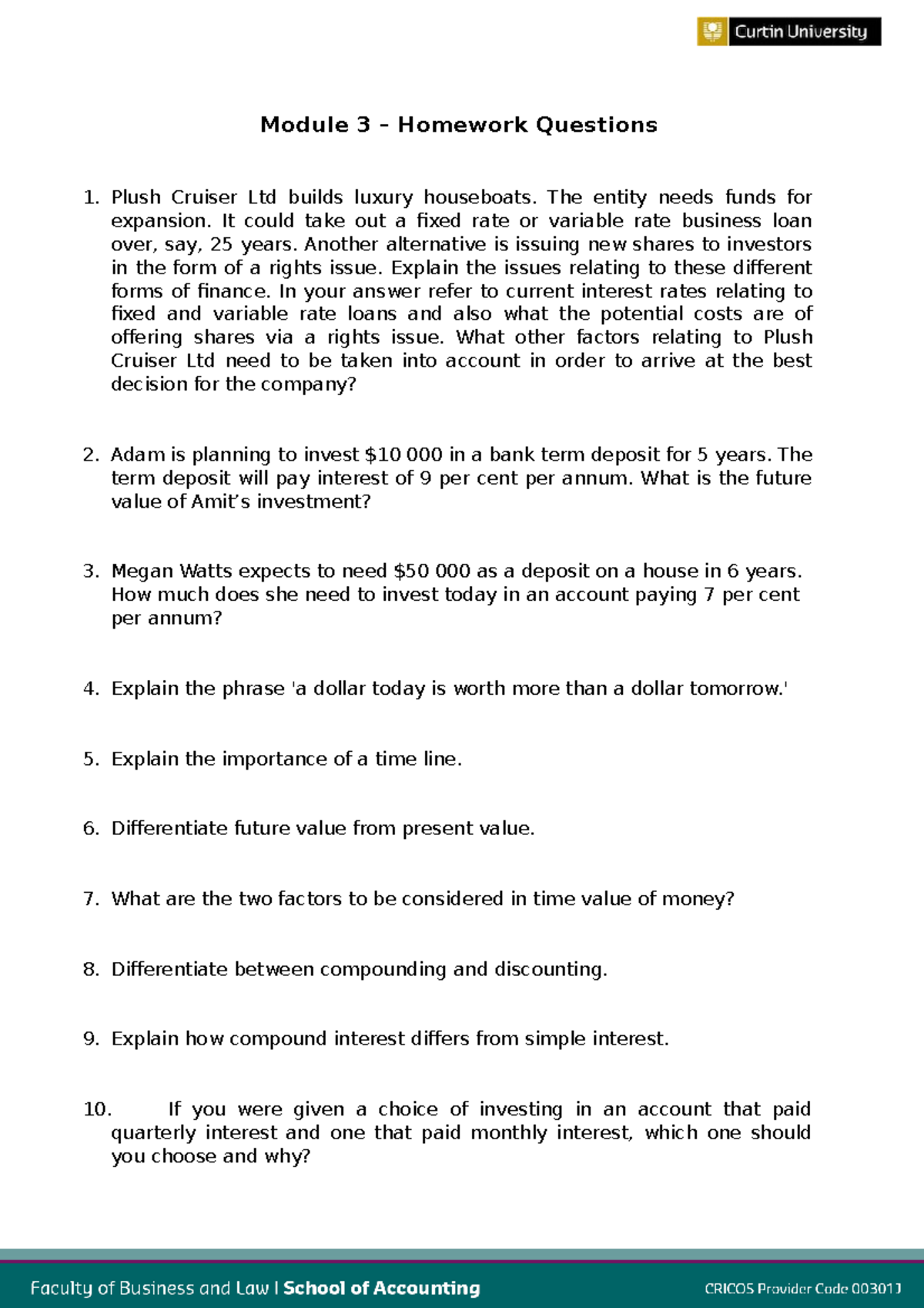 ACCT1002 M3 Homework Questions - Module 3 – Homework Questions Plush Cruiser Ltd builds luxury ...