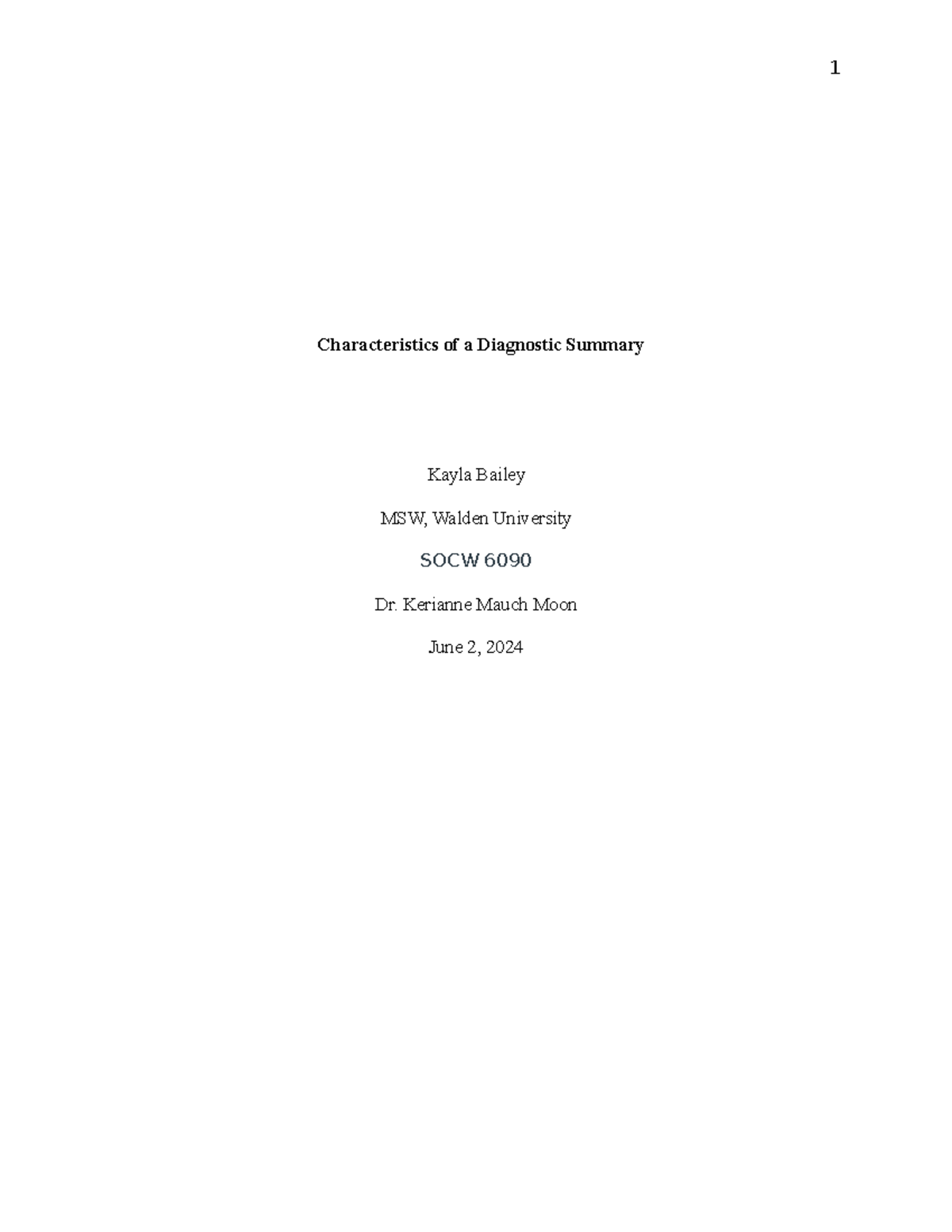 WK1Assign 1 Bailey K - nmmmm - Characteristics of a Diagnostic Summary ...