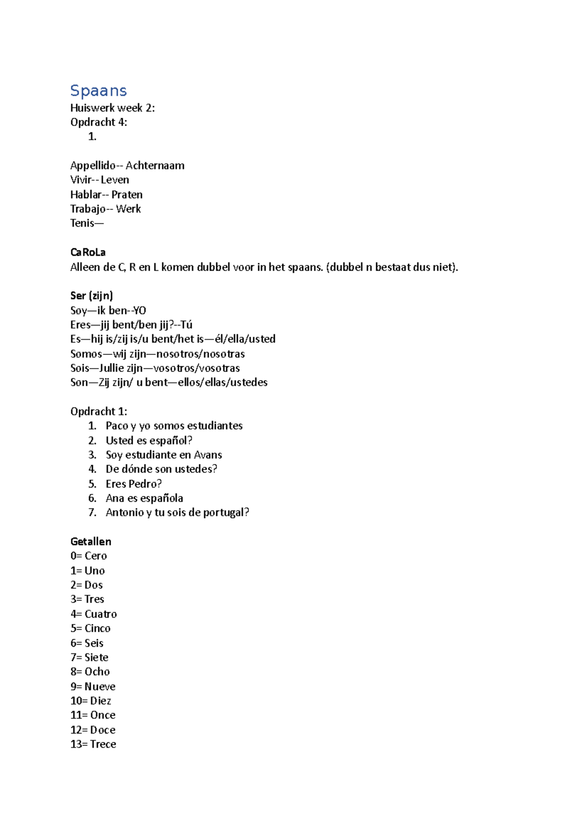 Spaans - Spaans Huiswerk week 2: Opdracht 4: 1. Appellido- Achternaam ...
