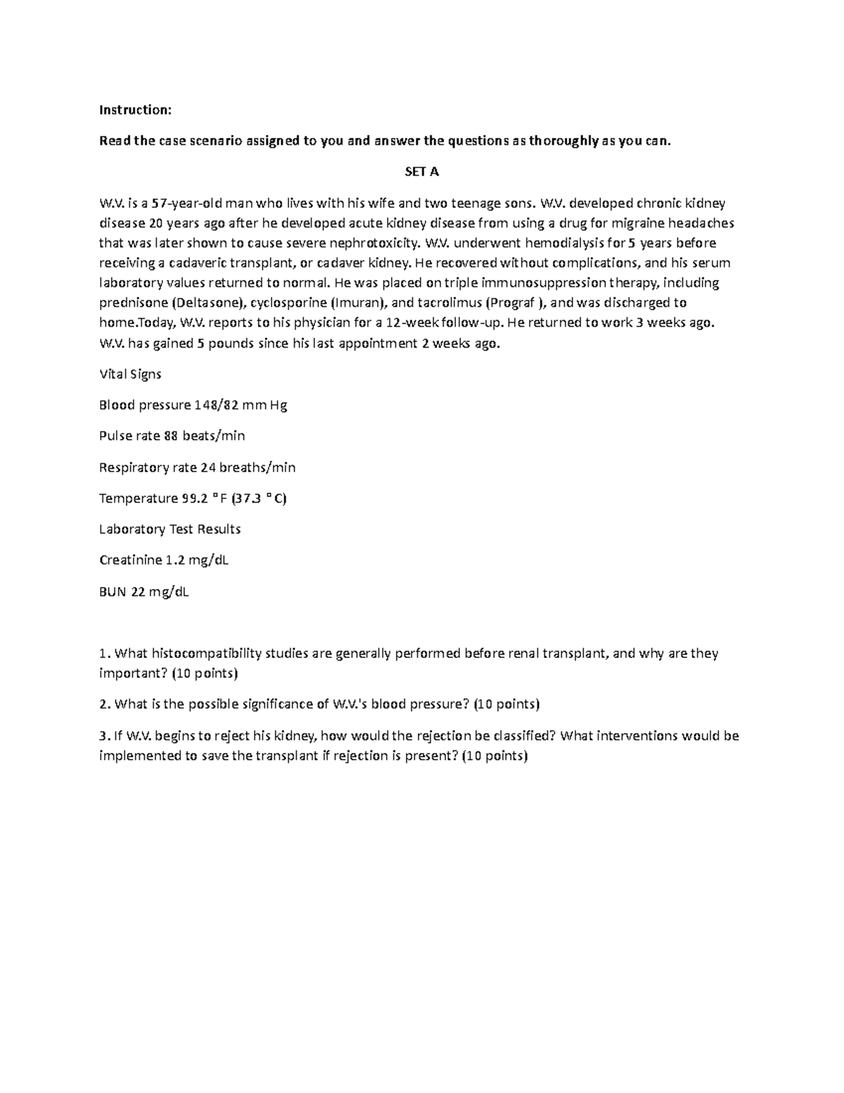 Assignment - Ward Class materials - Instruction: Read the case scenario assigned to you and ...