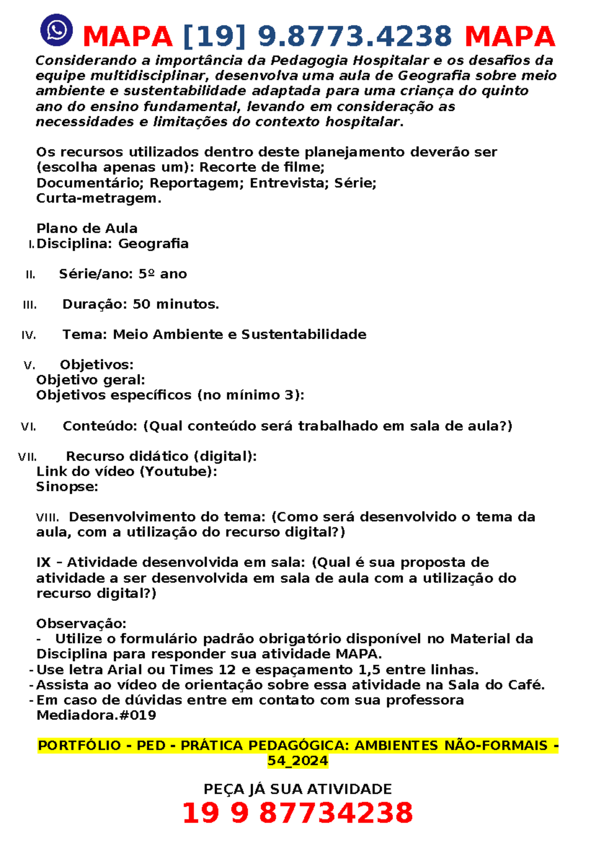 Considerando a importância da Pedagogia Hospitalar e os desafios da equipe multidisciplinar ...