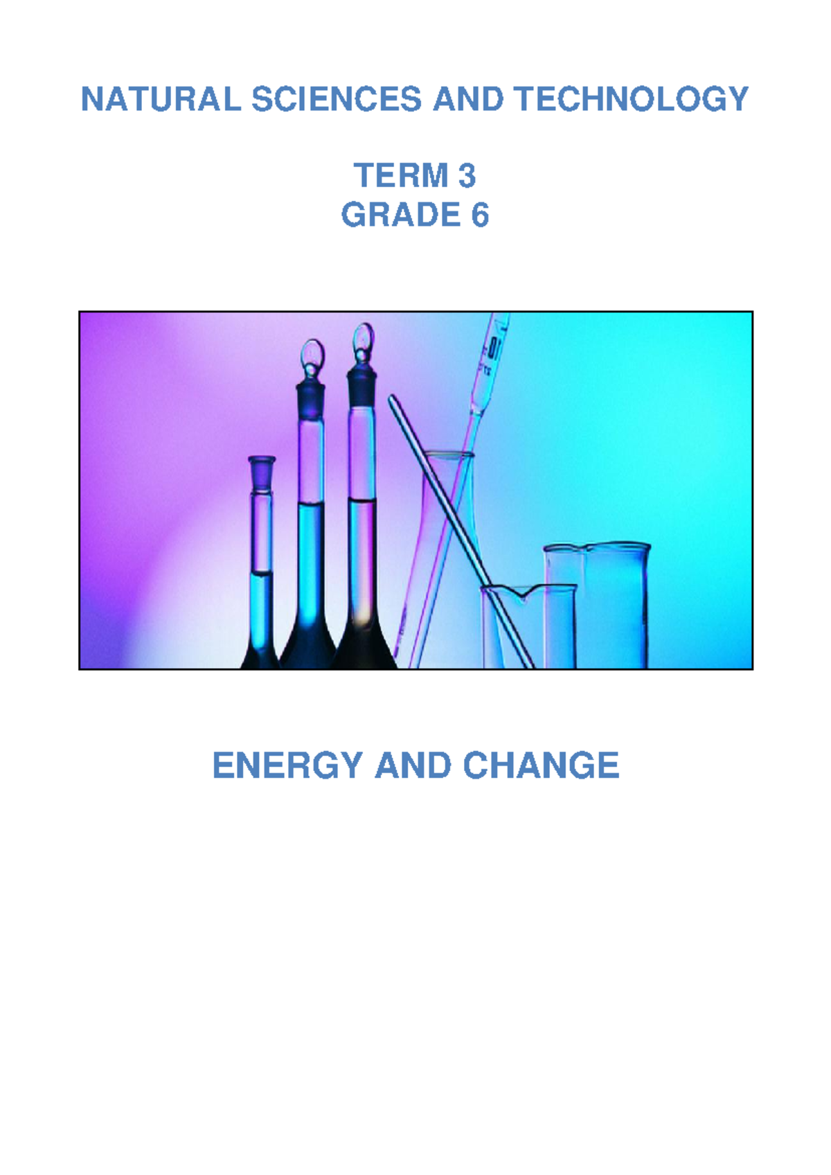Grd 6 NS Tech T3 2018 approved - NATURAL SCIENCES AND TECHNOLOGY TERM 3 GRADE 6 ENERGY AND ...