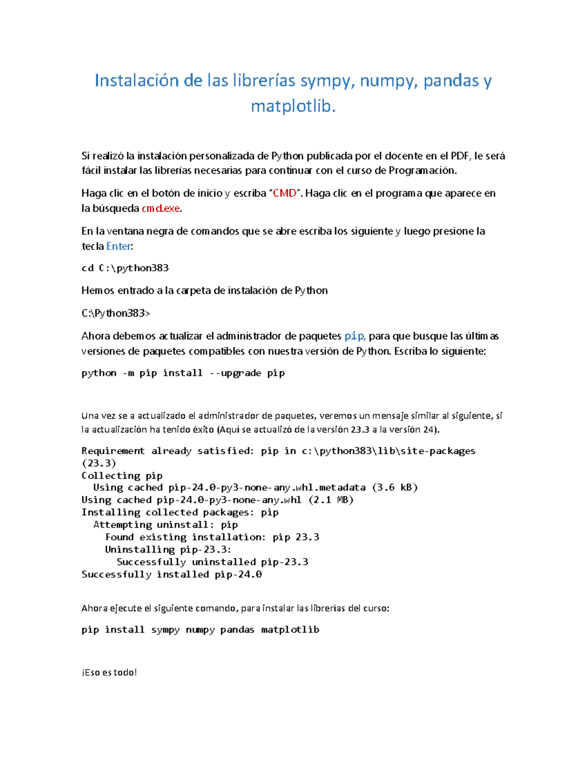 Instalación de las librerias programacion 2 - Instalación de las librerías sympy, numpy, pandas ...