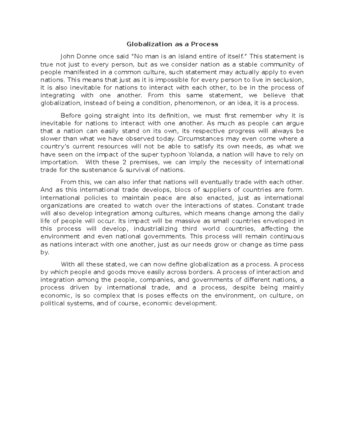 Globalization as a Process - ” This statement is true not just to every ...