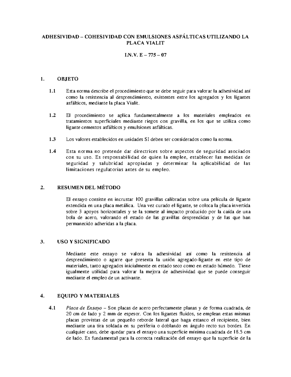 Norma INV E-775-07 - ADHESIVIDAD – COHESIVIDAD CON EMULSIONES ...