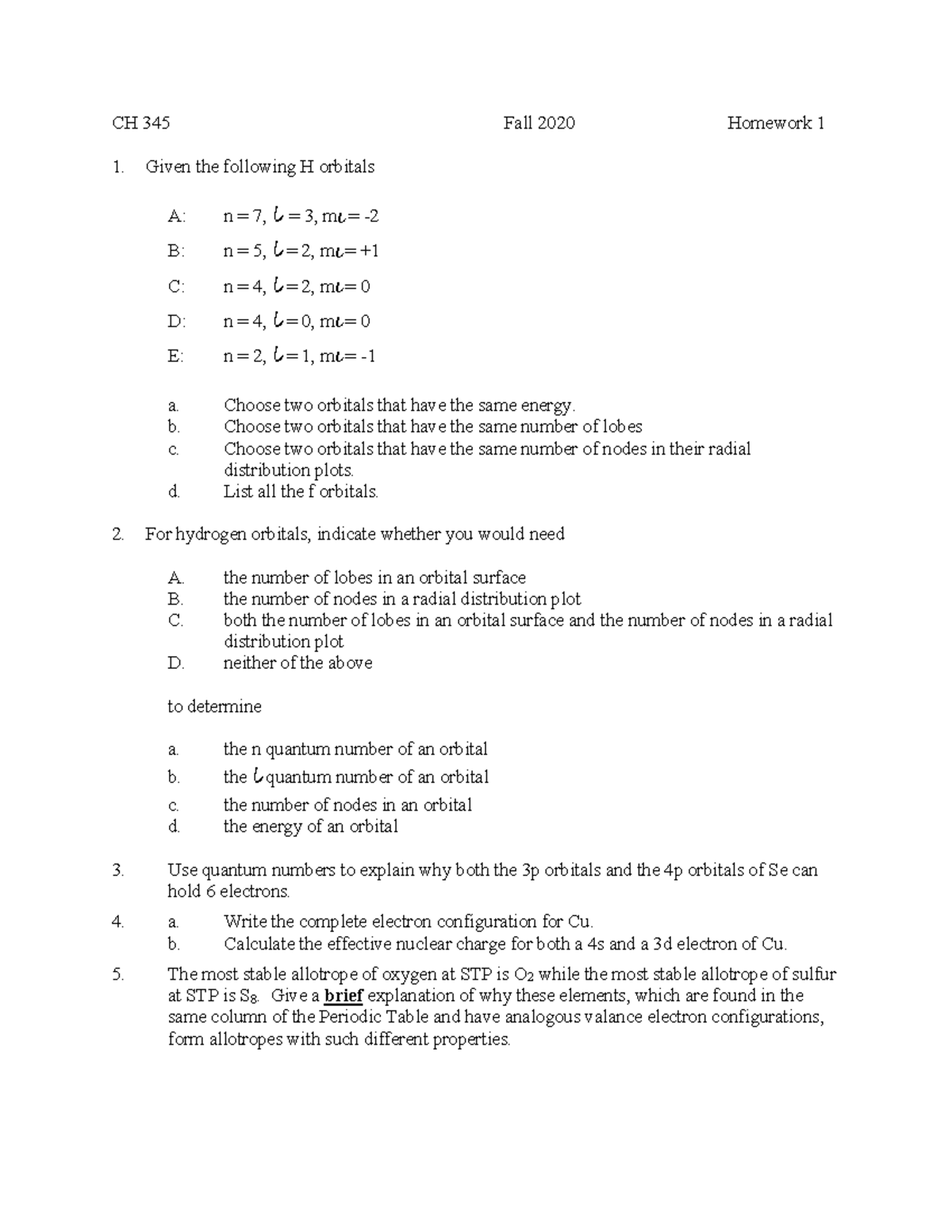 CH 345 Fall 2020 HW1 - CH 345 Fall 2020 Homework 1 Given the following H orbitals A: n = 7, l ...