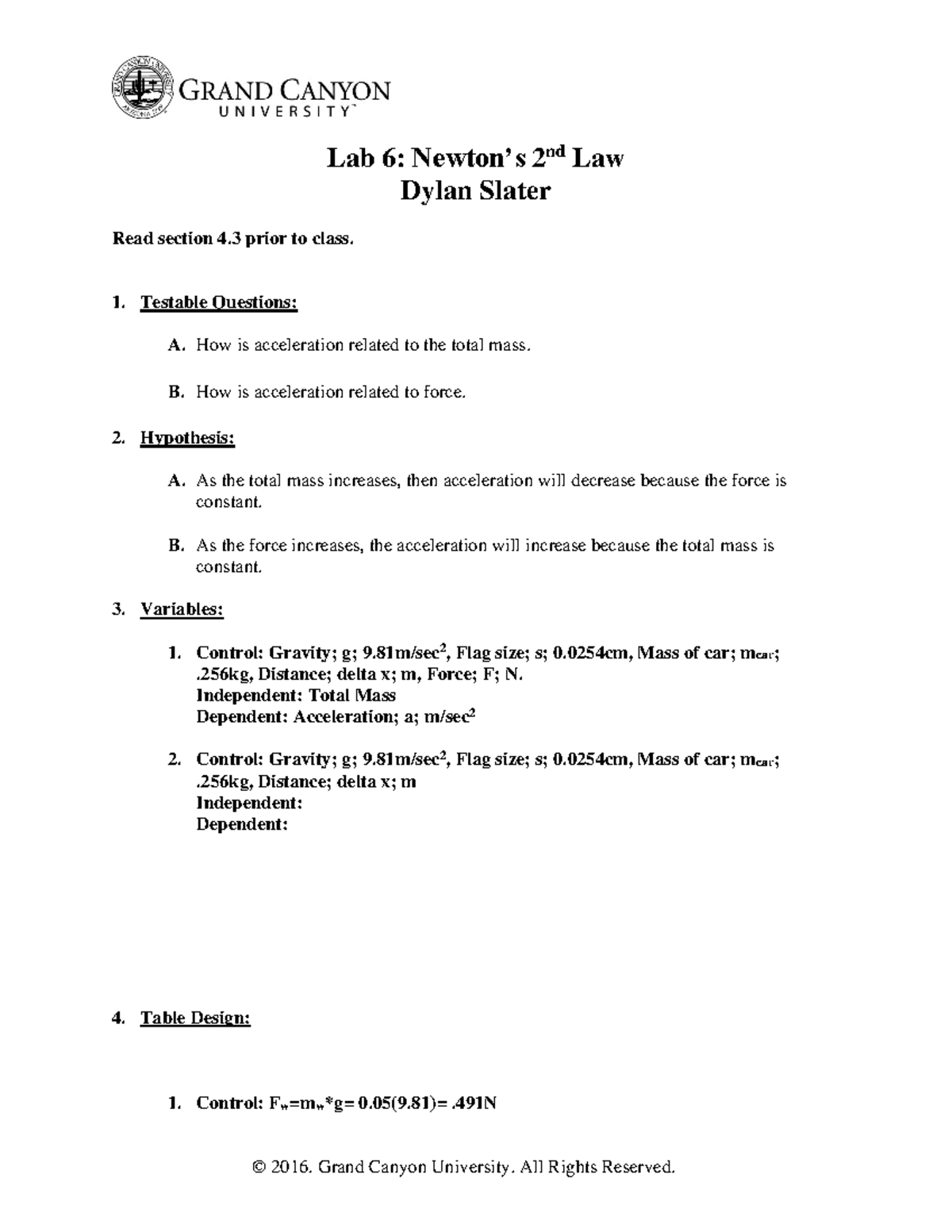 PHY 111L RS Lab6 - Lab 6 for PHY-111 - Lab 6: Newton’s 2 nd Law Dylan Slater Read section 4 ...