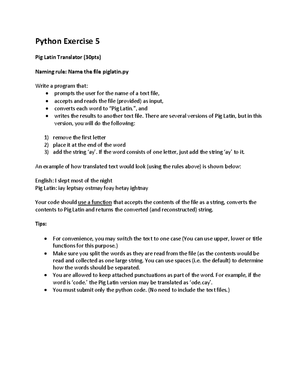 Python Exercise 5 (Fall 2023) - Python Exercise 5 Pig Latin Translator (30pts) Naming rule: Name ...