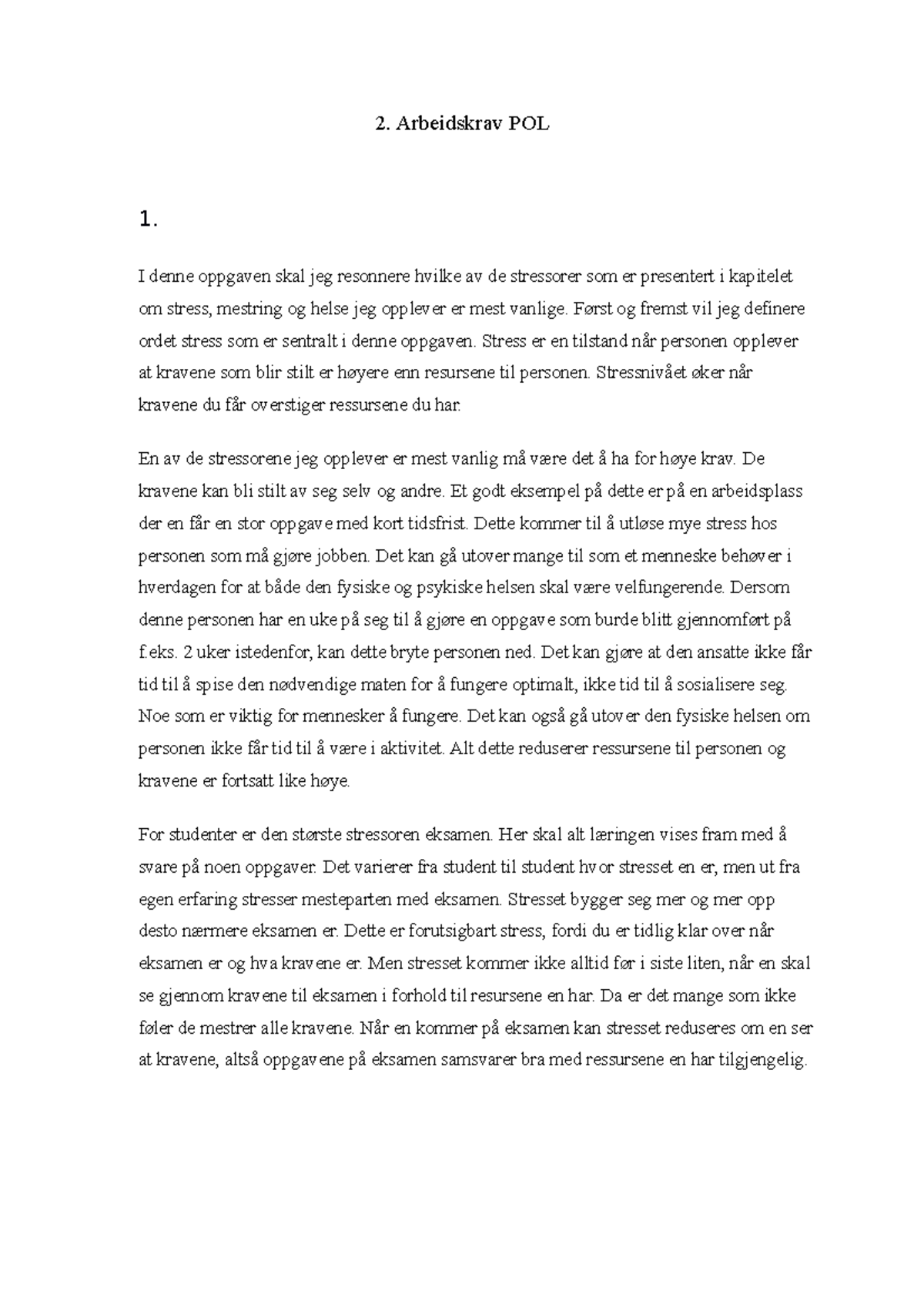 2. arbeidskrav POL - 2. Arbeidskrav POL 1. I denne oppgaven skal jeg resonnere hvilke av de ...