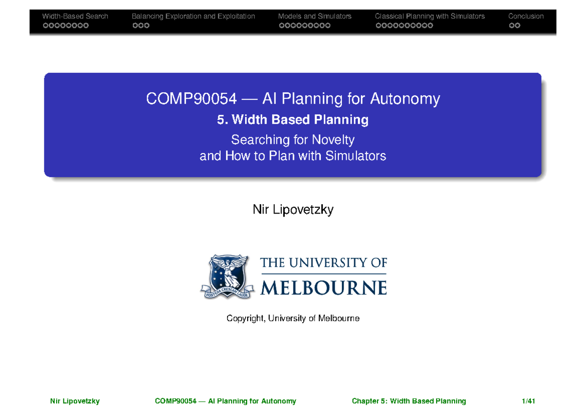 6 - 2022 Semester 2 AI Planning for Autonomy - COMP90054 — AI Planning for Autonomy 5. Width ...