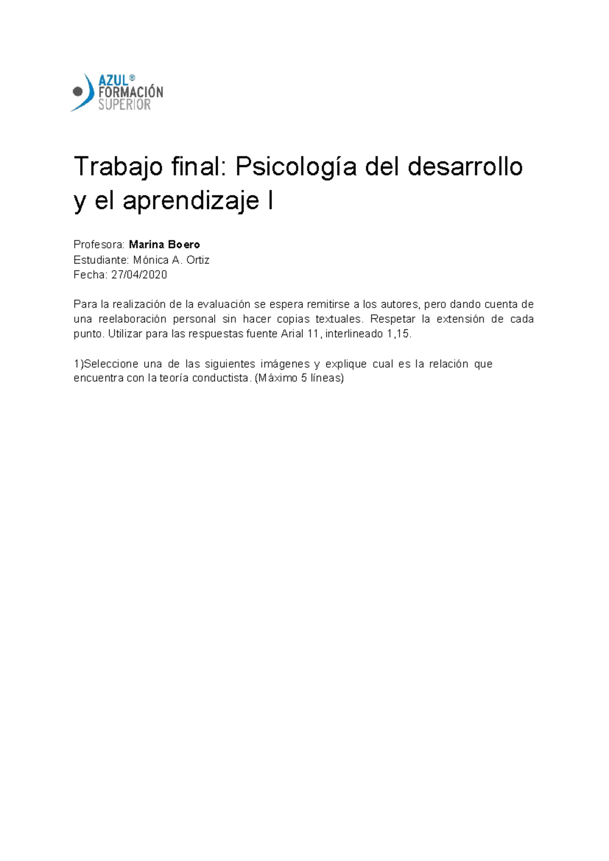 Psicología TP Final - Trabajo final: Psicología del desarrollo y el aprendizaje I Profesora ...