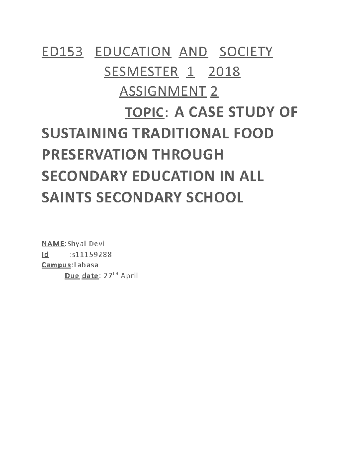 Assignment 2 ed153 final doc - ED153 EDUCATION AND SOCIETY SESMESTER 1 ...
