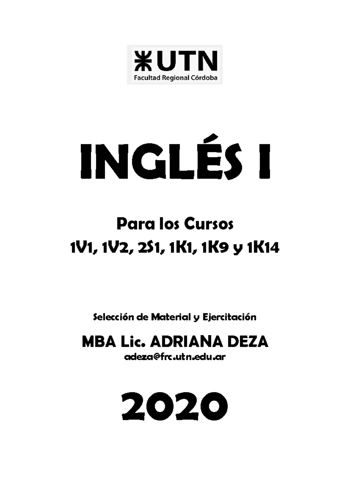 Apunte Ingles I 2020 Deza - INGLÉS I Para los Cursos 1V1, 1V2, 2S1, 1K1, 1K9 y 1K Selección de ...