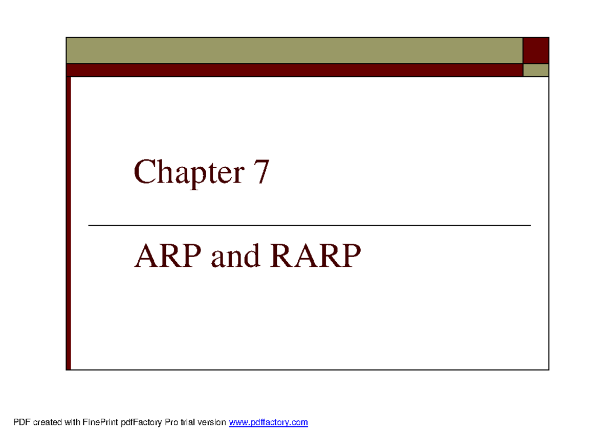 ARP AND RARP - Chapter 7 ARP and RARP Outline o ARP o ARP Package o ...