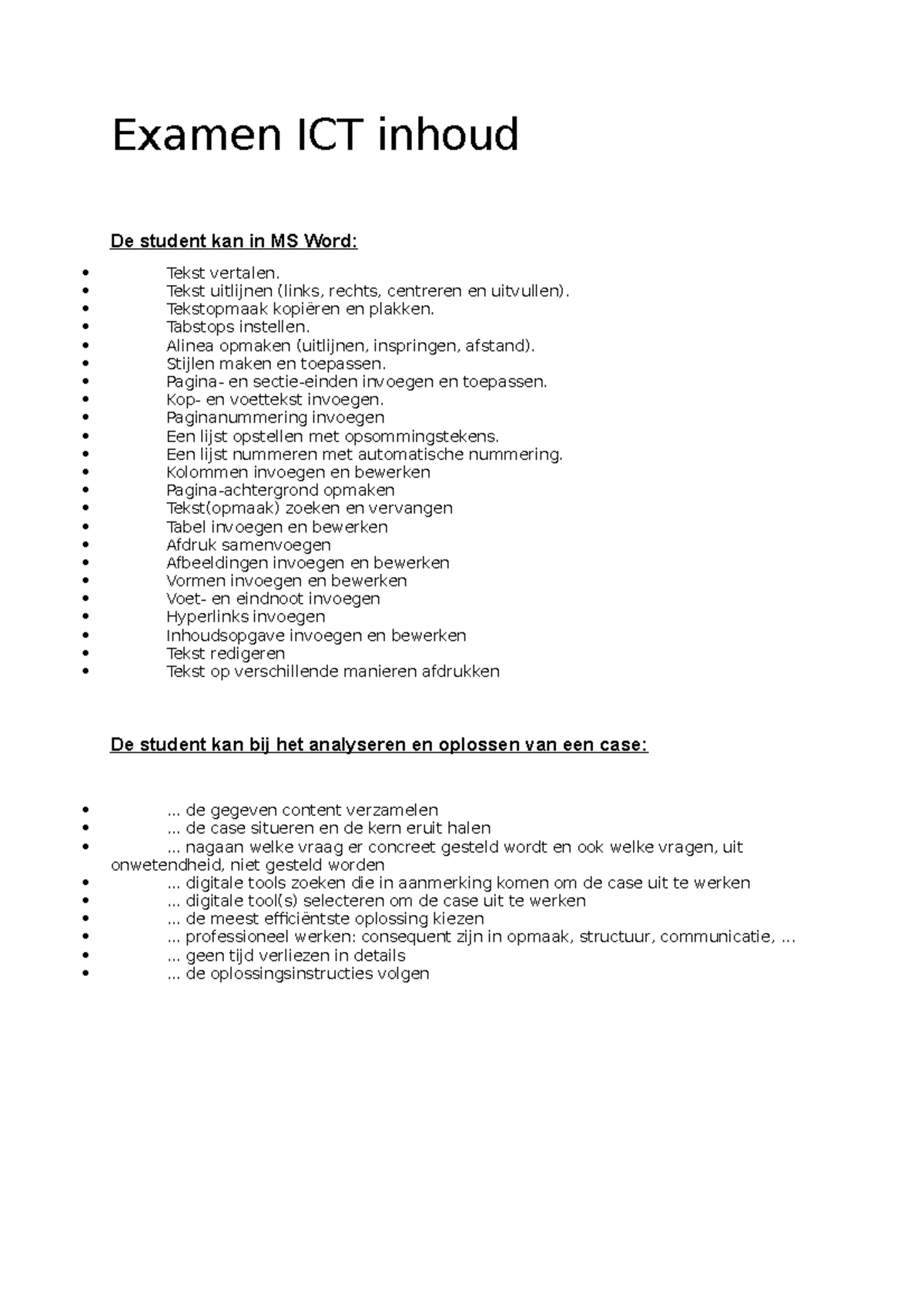 Examen ICT inhoud - SAMENVATTING ICT - Examen ICT inhoud De student kan ...