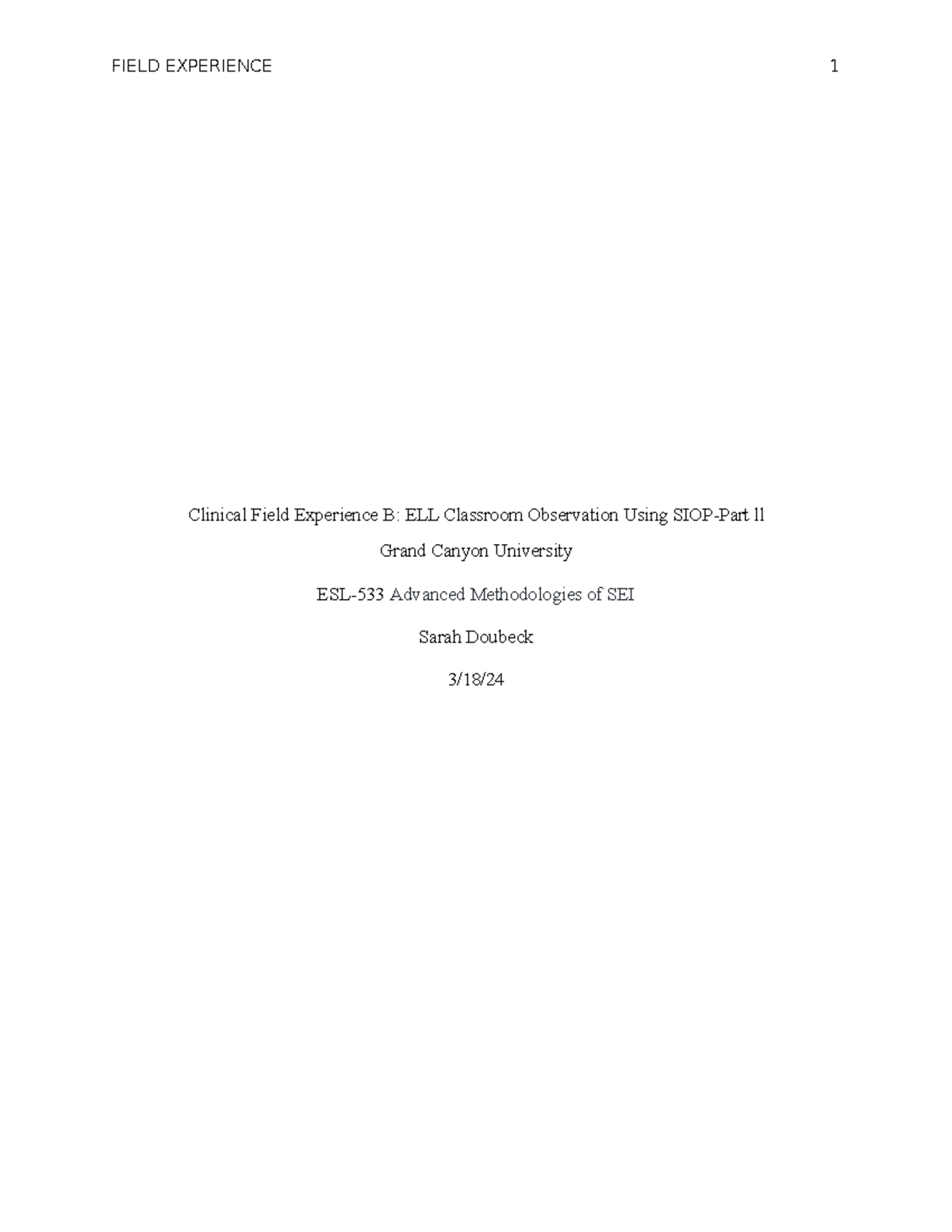 Clinical Field Experience part 2 - FIELD EXPERIENCE 1 Clinical Field ...