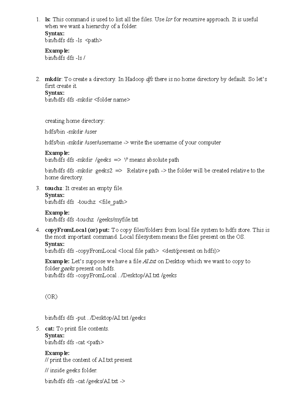 Big Hadoop Commands 1 Ls This Command Is Used To List All The Files Use Lsr For Recursive