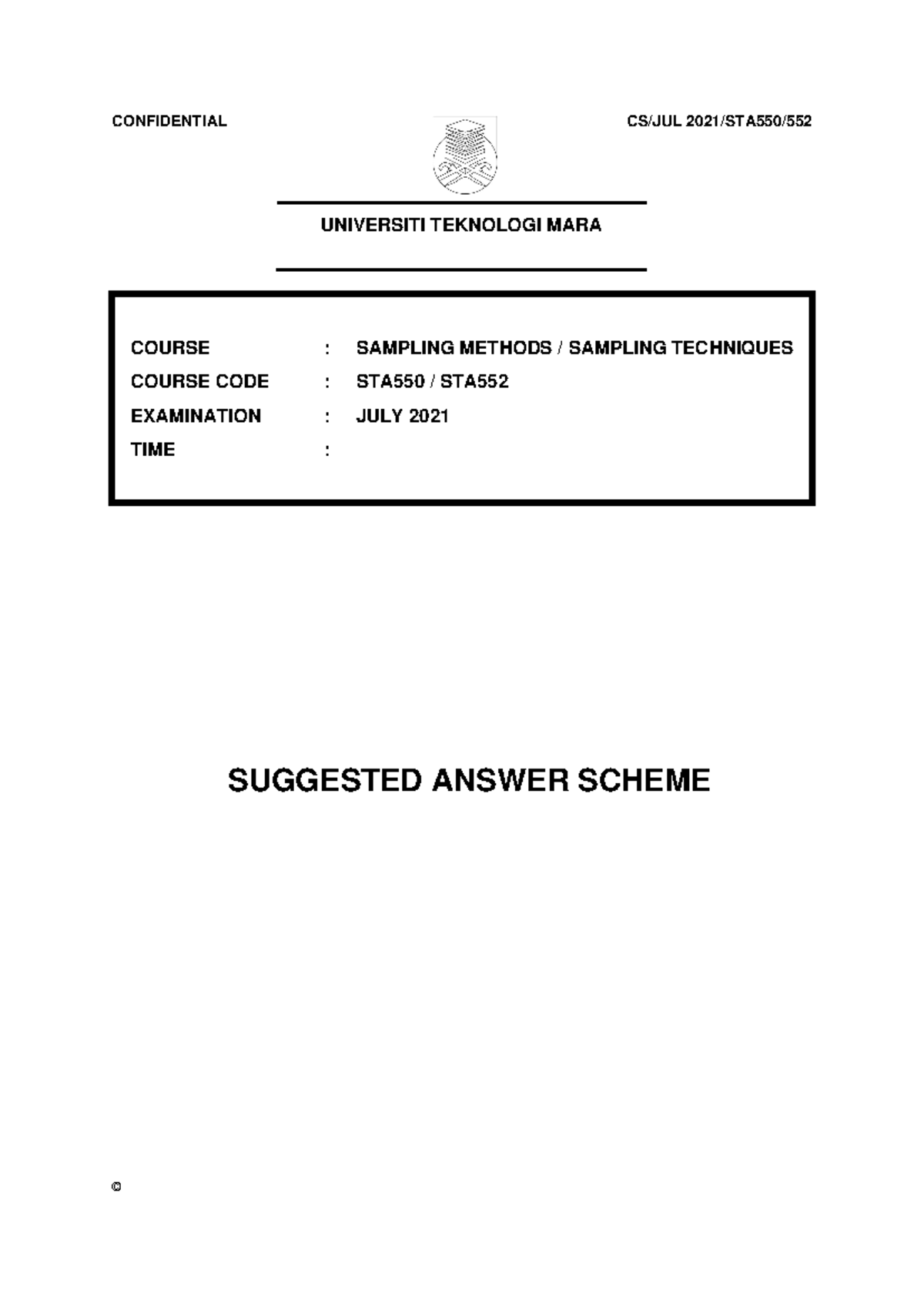Stdnt Answer Scheme Julai 2021 STA550 552 - CONFIDENTIAL 1 CS/JUL 2021/STA550/ © UNIVERSITI ...