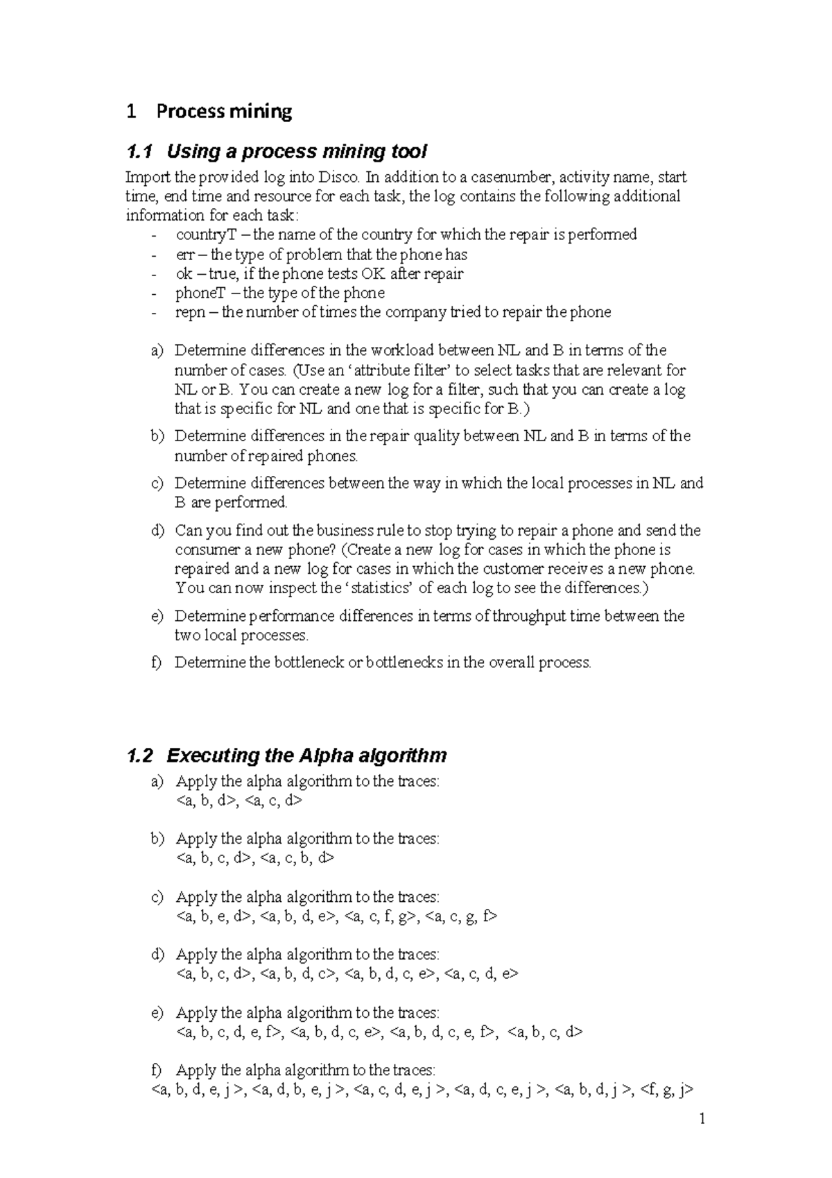 Instruction 02 - Oefenmateriaal les 2 - 1 1 Process mining 1 Using a ...
