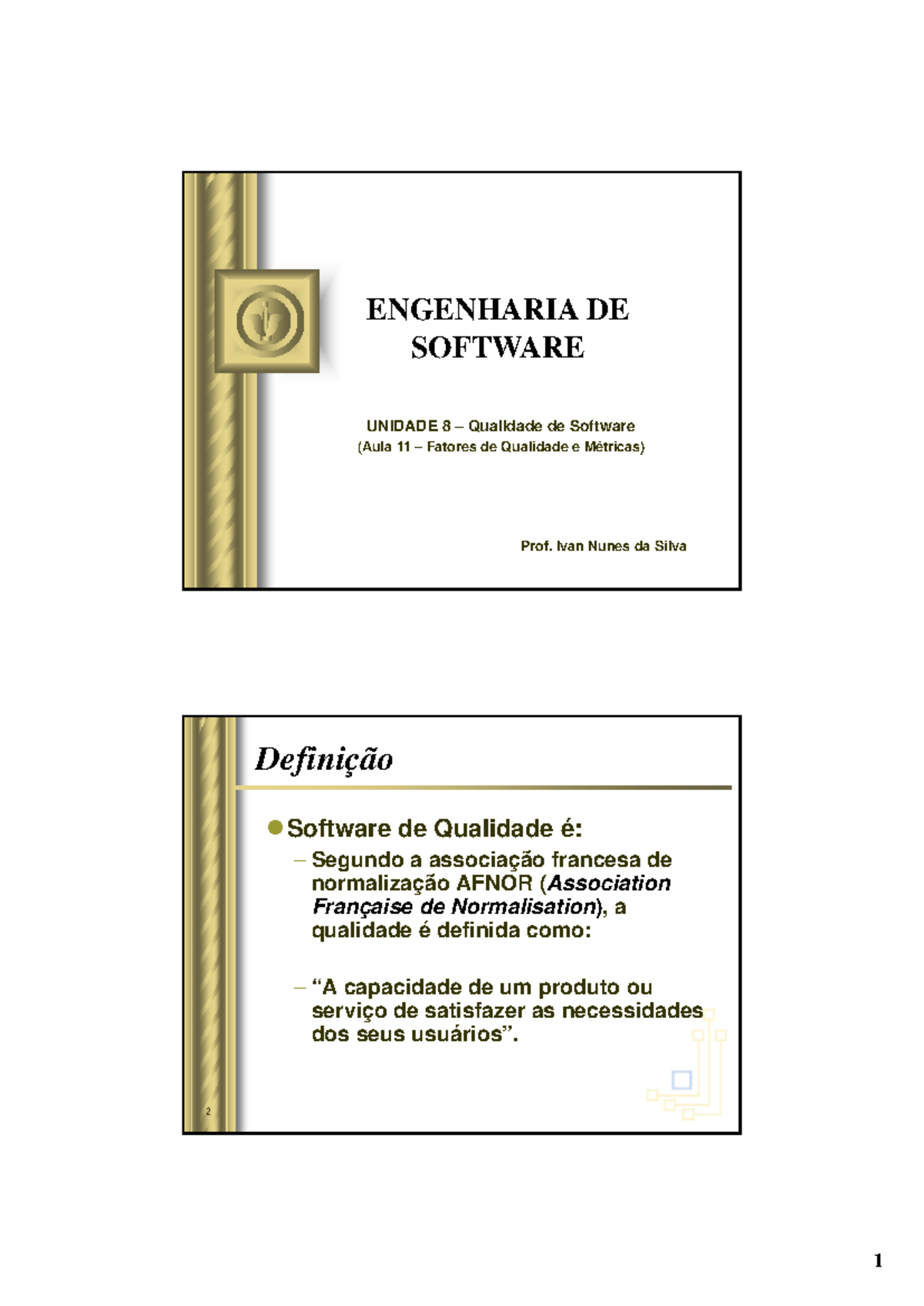 Engsoft Aula 11 - qualidade de software - ENGENHARIA DE SOFTWARE UNIDADE 8 – Qualidade de ...