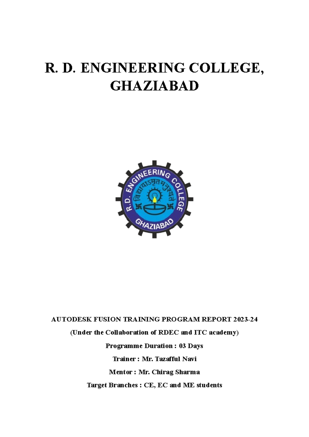 AUTODESK REPORT - R. D. ENGINEERING COLLEGE, GHAZIABAD AUTODESK FUSION TRAINING PROGRAM REPORT ...