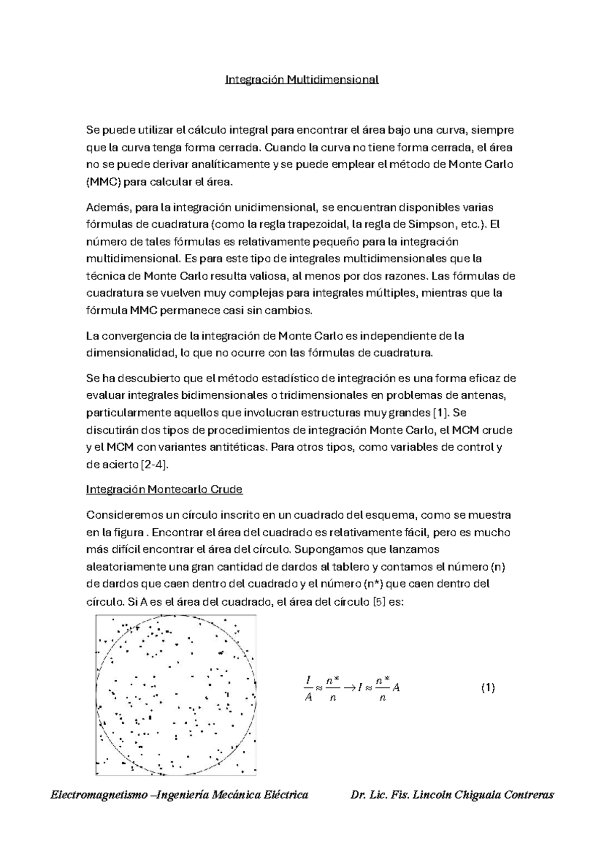 Integración Multidimensional 1 - Integración Multidimensional Se puede utilizar el cálculo ...