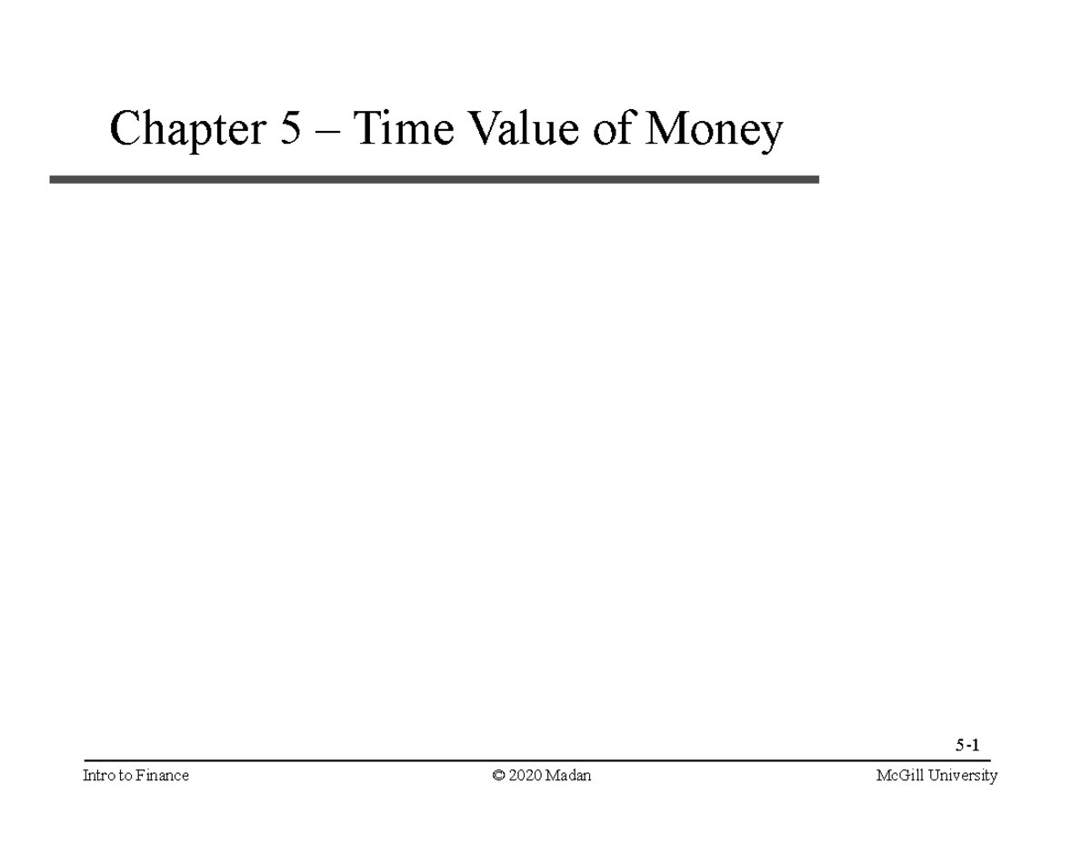 Chap 5 - chap 5 - © 2020 Madan McGill University Chapter 5 – Time Value ...