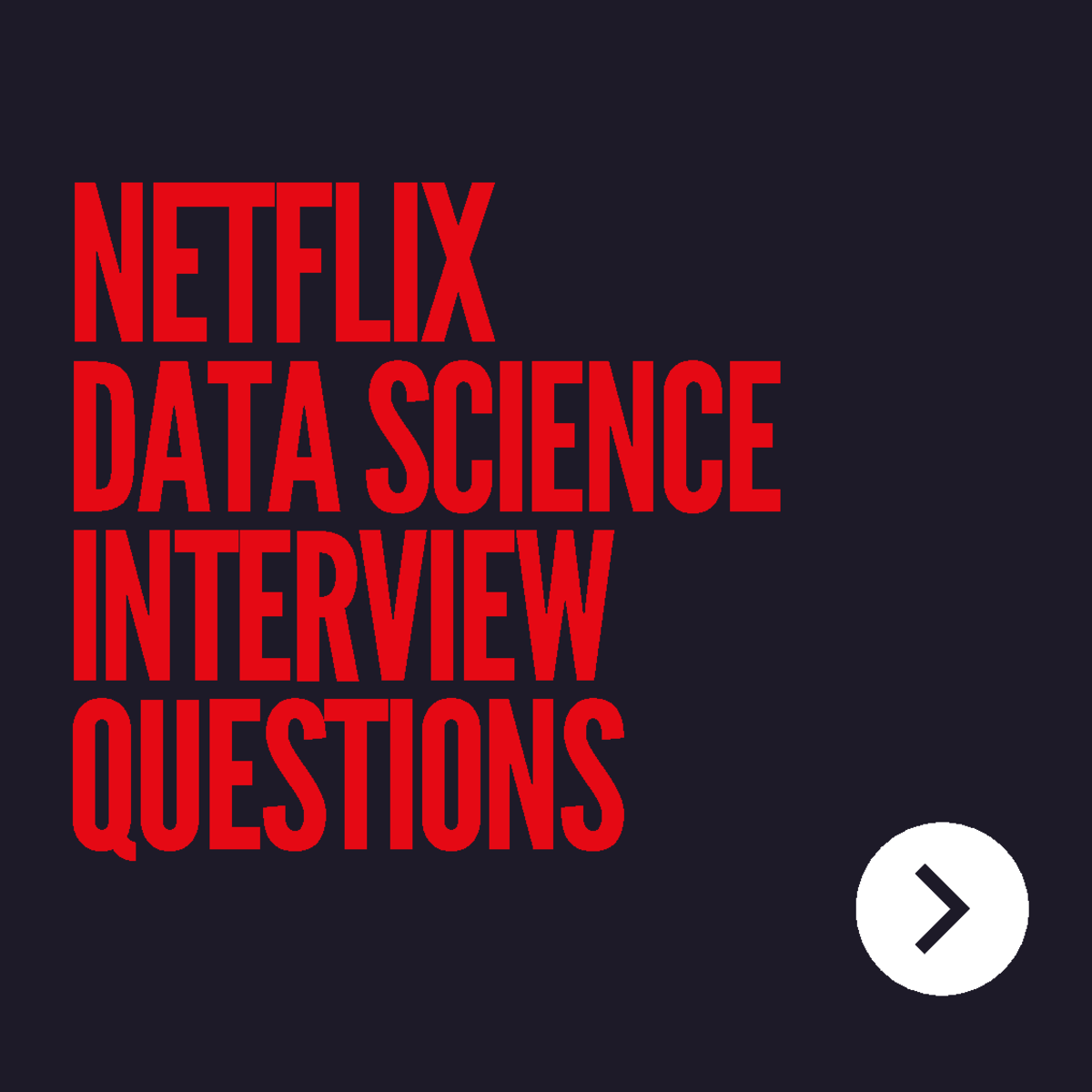 Netflix Data Science Interview Question - NETFLIX DATA SCIENCE ...