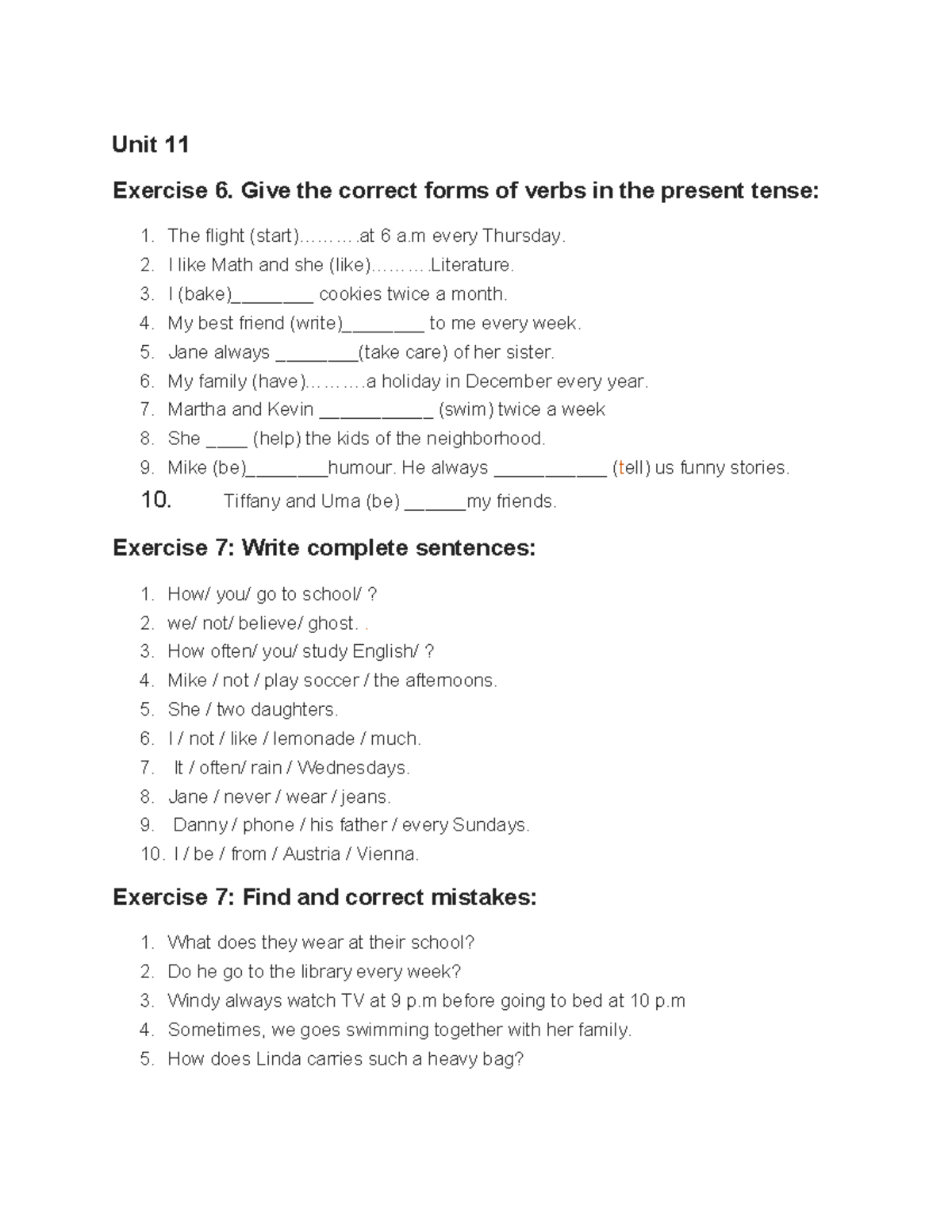Unit 11 - review unit 11 - Unit 11 Exercise 6. Give the correct forms of verbs in the present ...