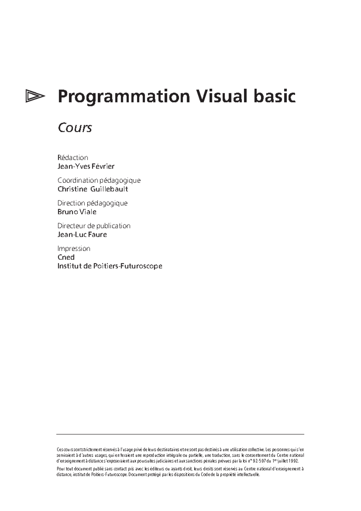 Cours - aaa - Programmation Visual basic Cours Rédaction Jean-Yves Février Coordination ...
