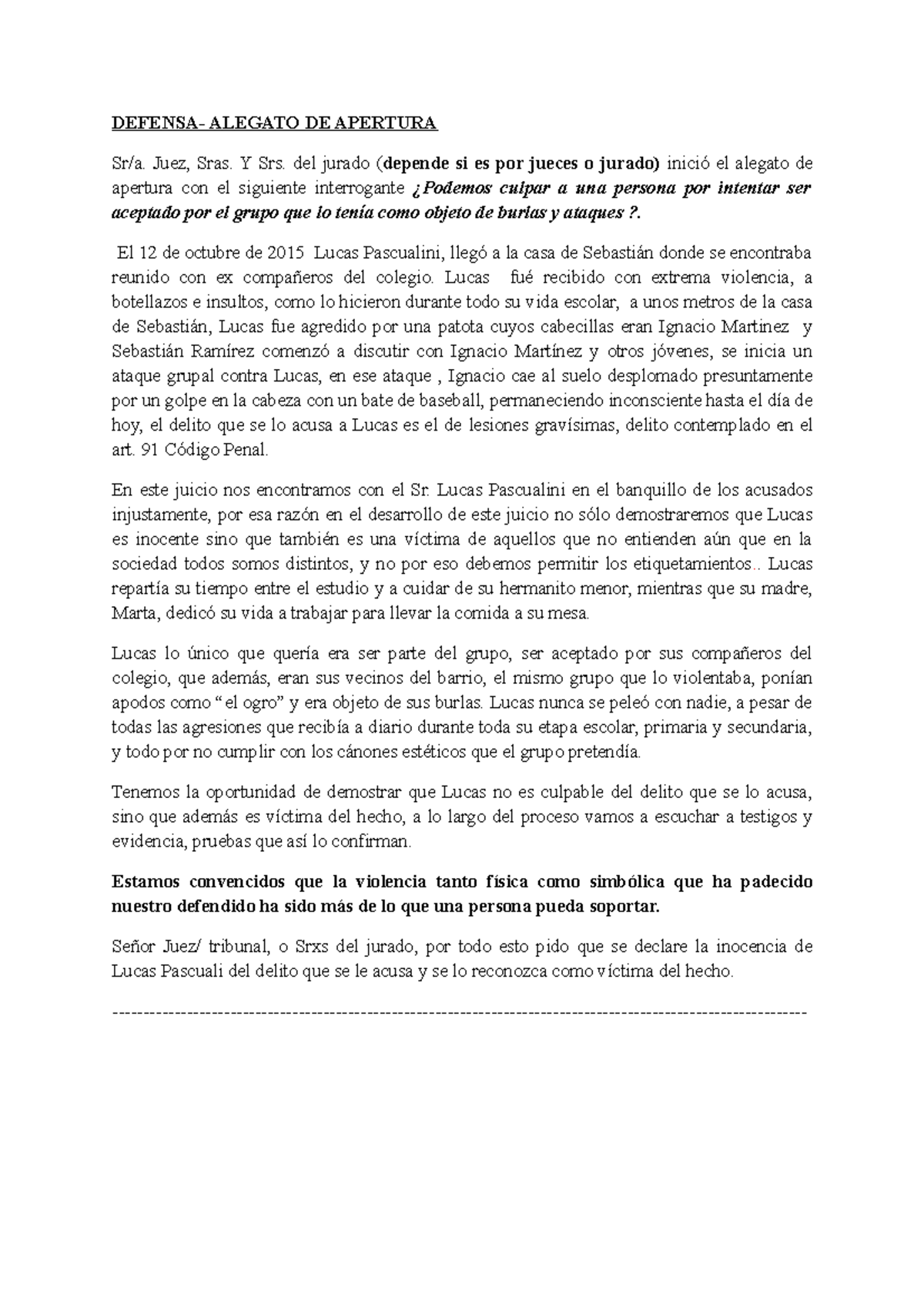 Alegato DE Apertura- Defensa - DEFENSA- ALEGATO DE APERTURA Sr/a. Juez ...
