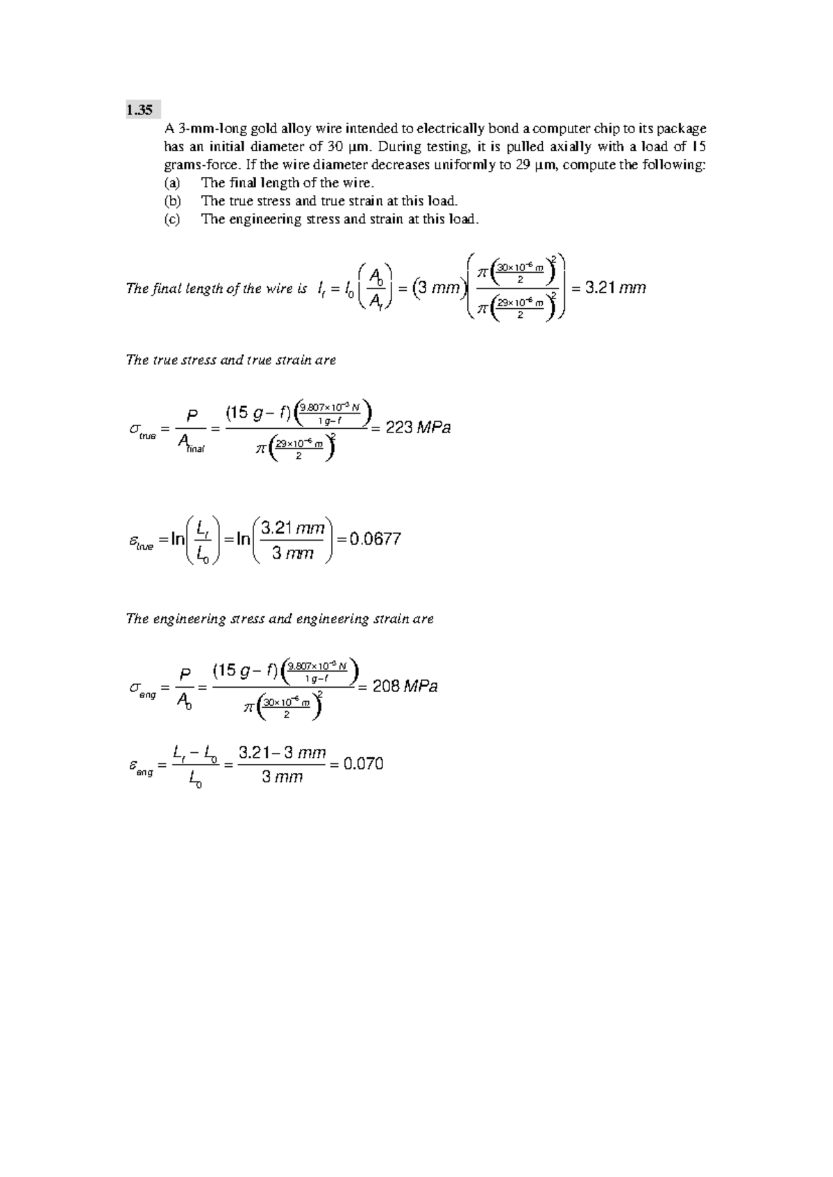 Homework - HW1 - 1 A gold alloy wire intended to electrically bond a computer chip to its ...