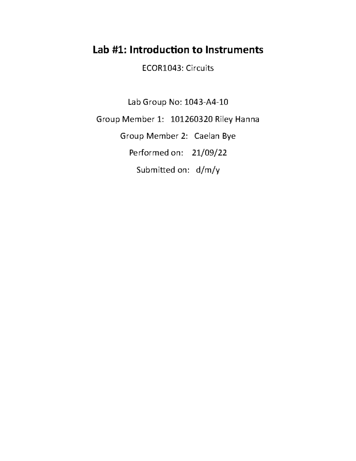 Circuits Lab1 - lab - Lab #1: Introduction to Instruments ECOR1043: Circuits Lab Group No: 1043 ...