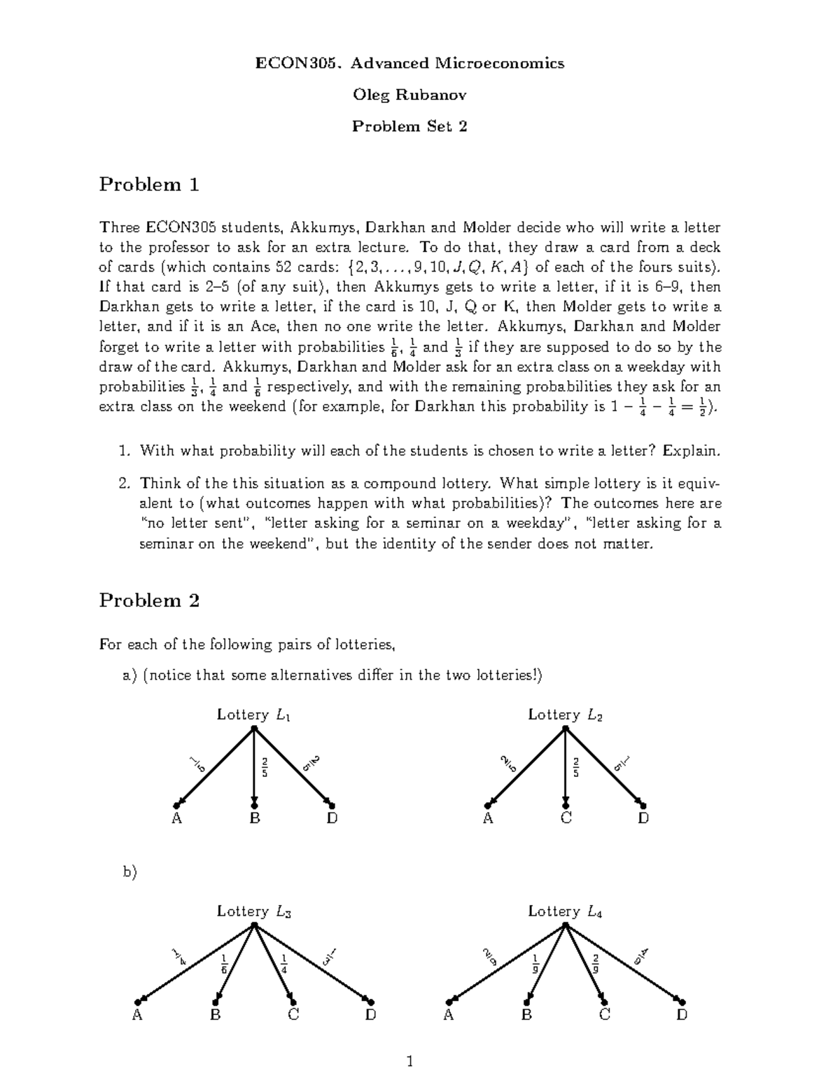 Problem Set 2 - 2023 - ECON305. Advanced Microeconomics Oleg Rubanov Problem Set 2 Problem 1 ...
