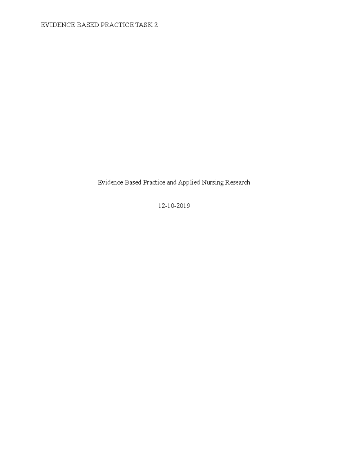 Evidence Based Practice Task 2 - EVIDENCE BASED PRACTICE TASK 2 ...