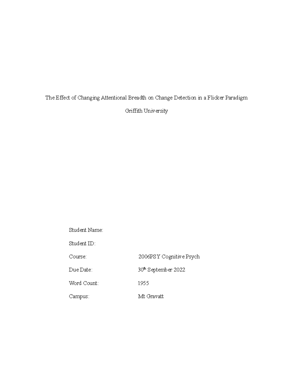 Lab report Final - The Effect of Changing Attentional Breadth on Change Detection in a Flicker ...
